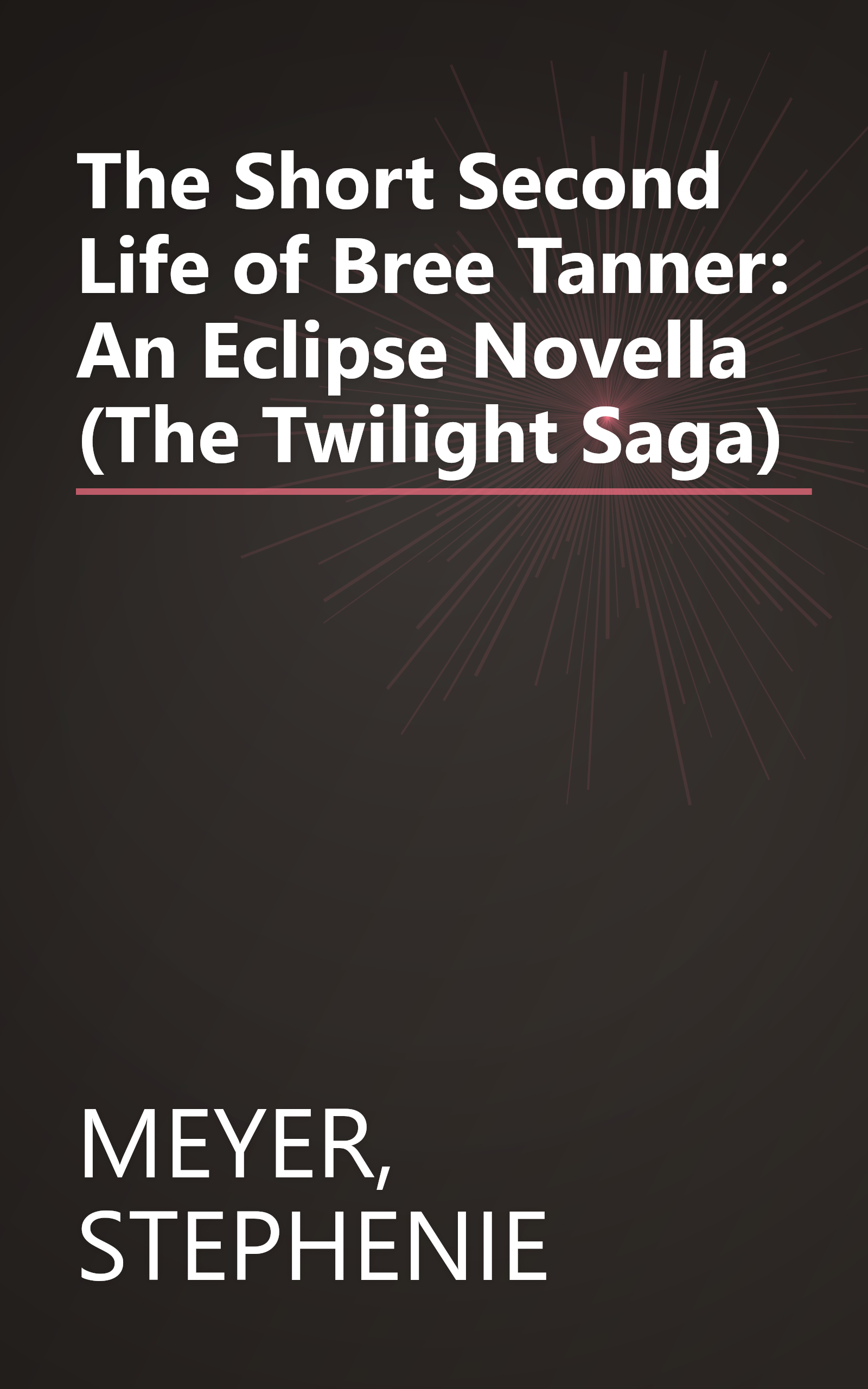 The Short Second Life of Bree Tanner: An Eclipse Novella (The Twilight Saga) book cover