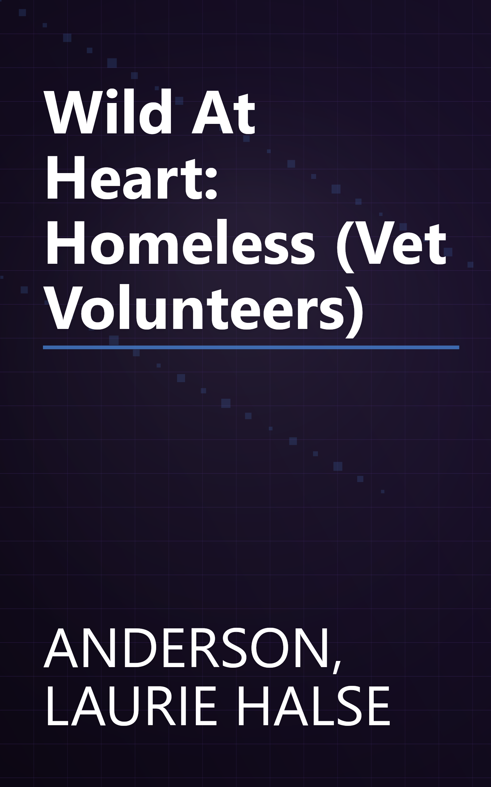 Wild At Heart: Homeless (Vet Volunteers) book cover