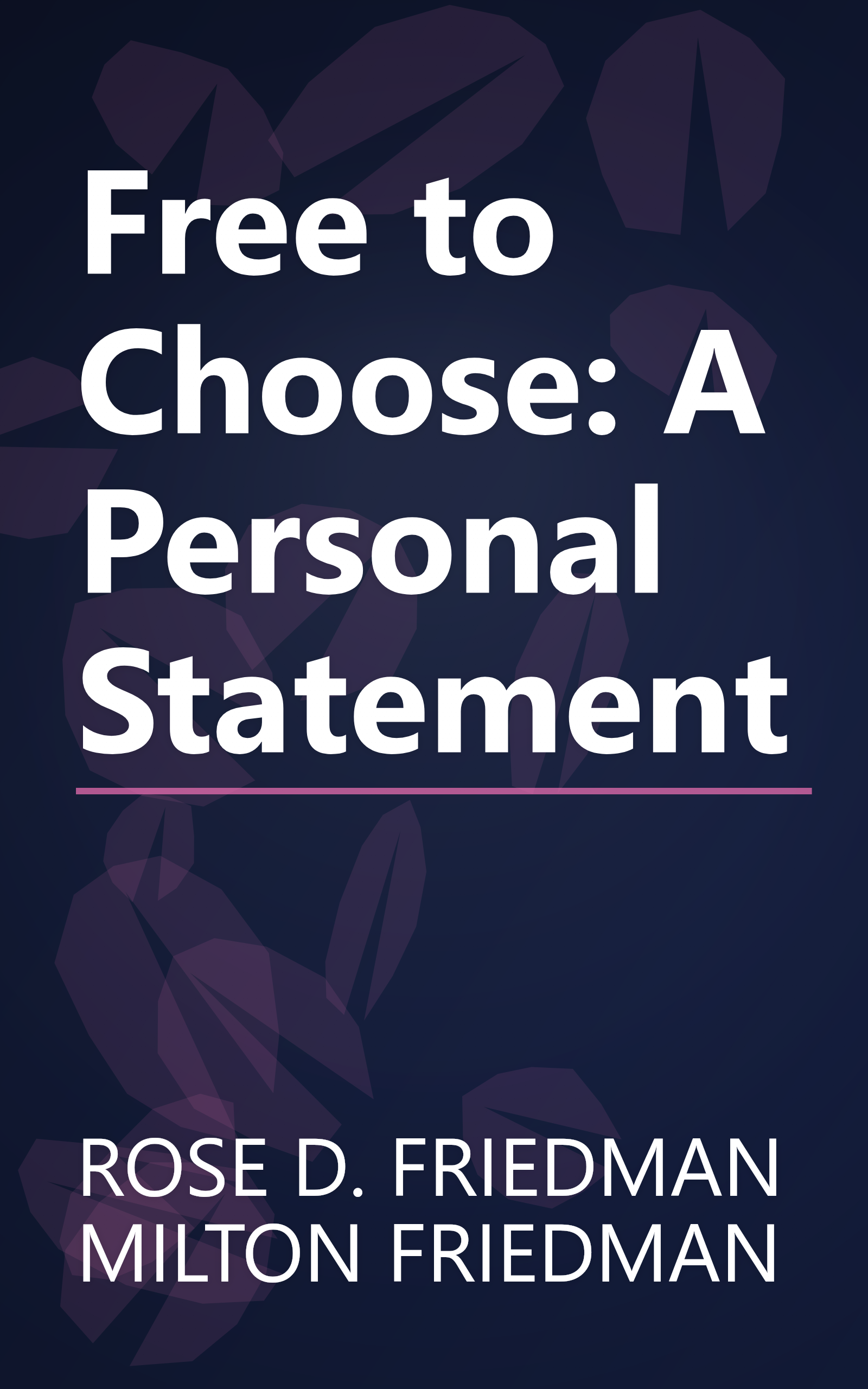 Free to Choose: A Personal Statement book cover