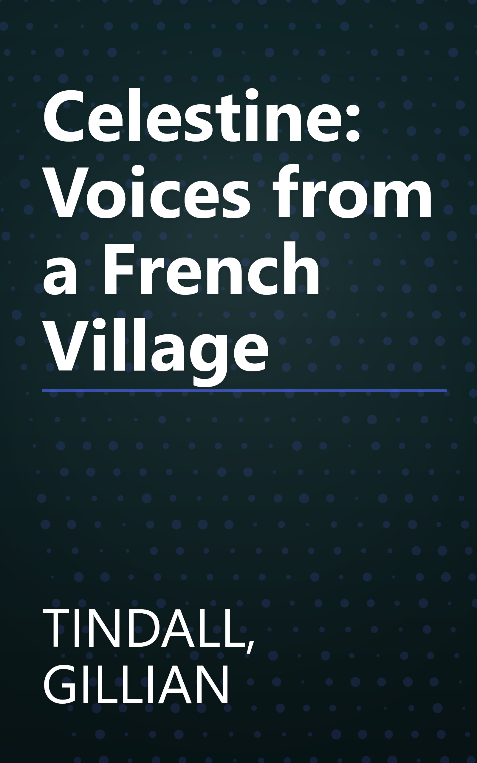 Celestine: Voices from a French Village book cover