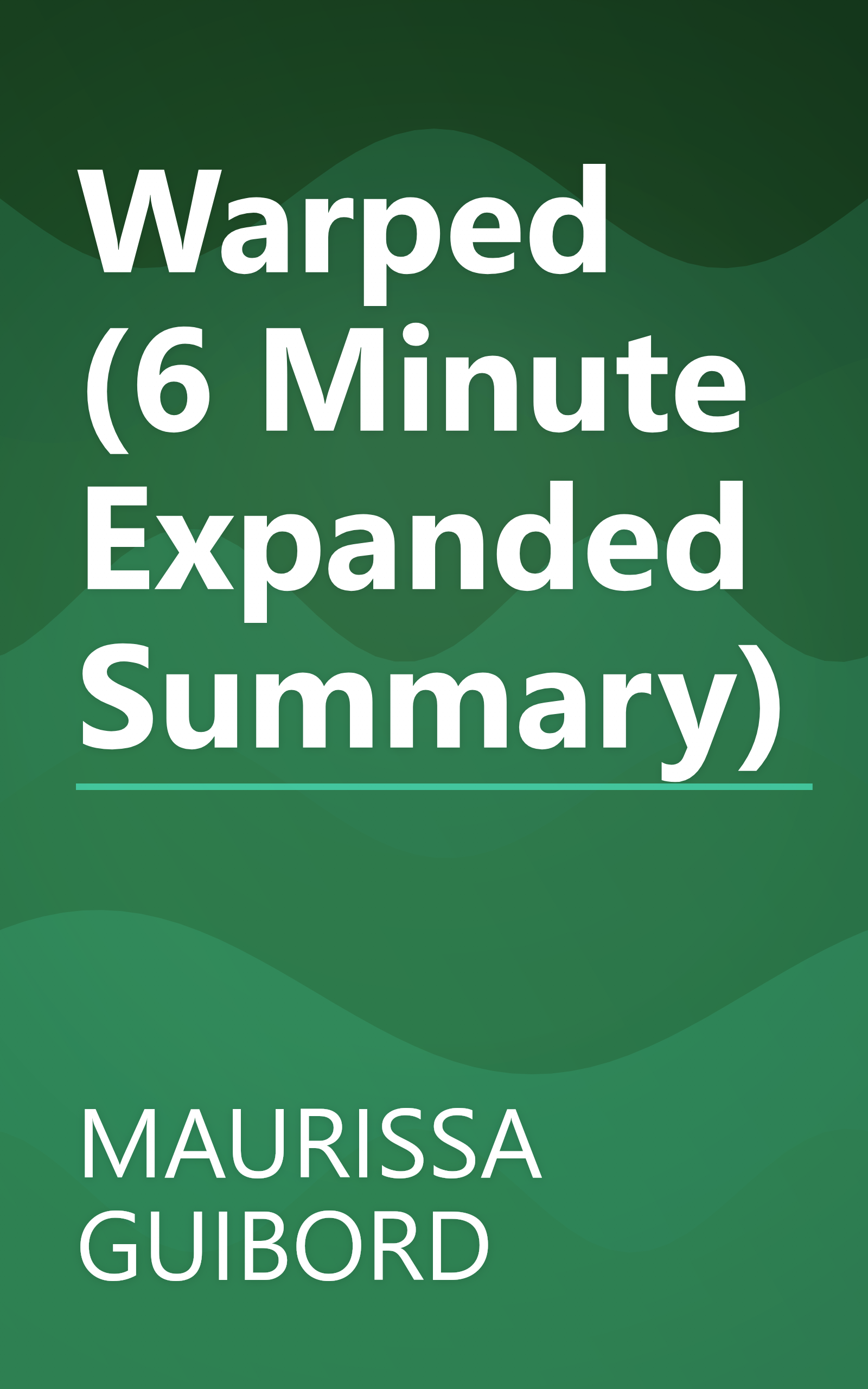 Warped (6 Minute   Expanded Summary) book cover