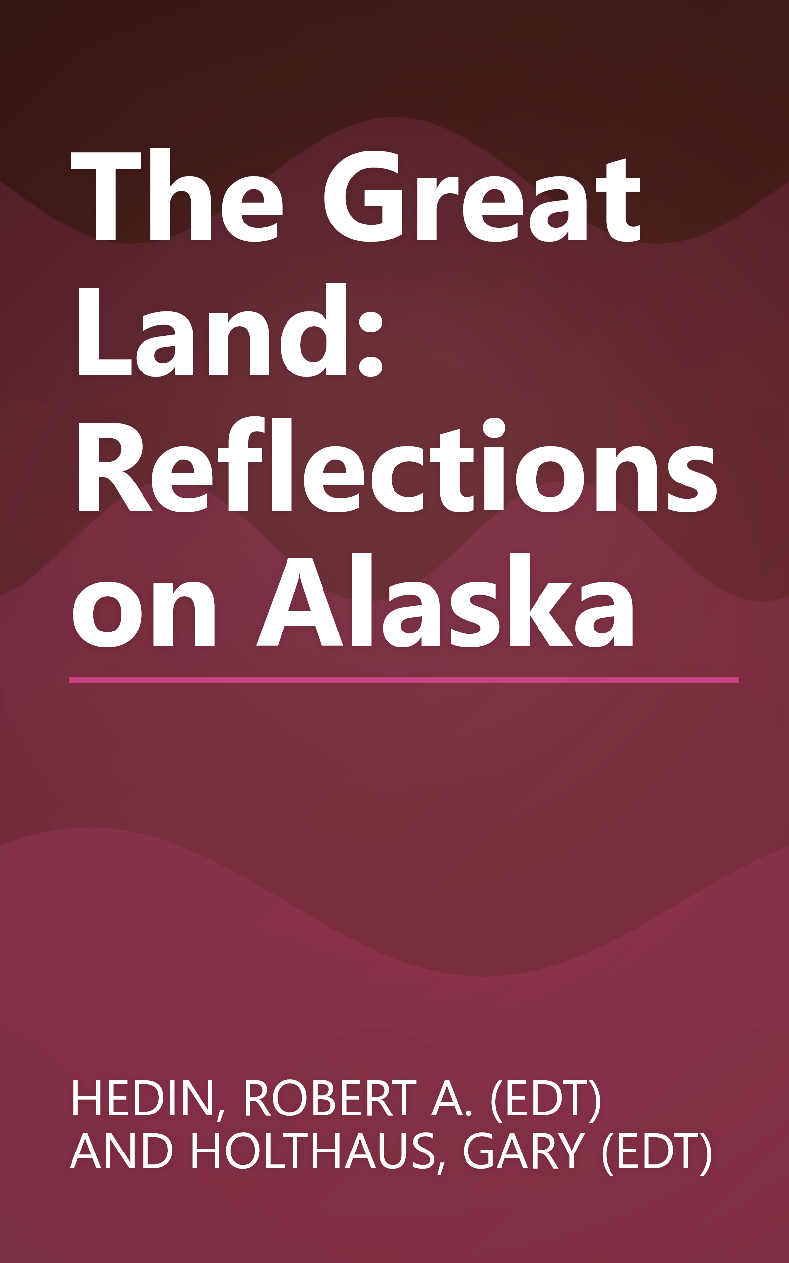 The Great Land: Reflections on Alaska book cover