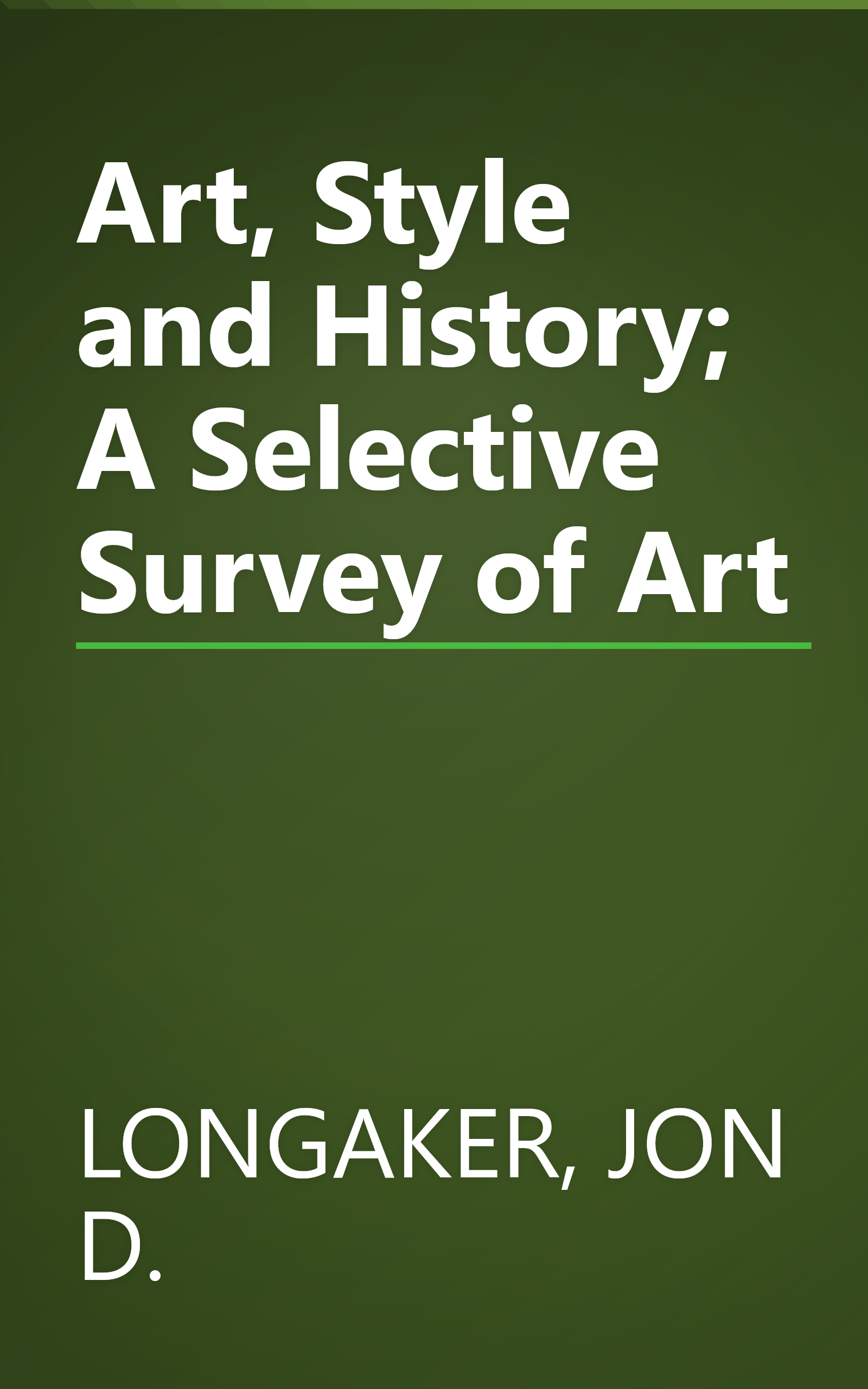 Art, Style and History; A Selective Survey of Art book cover