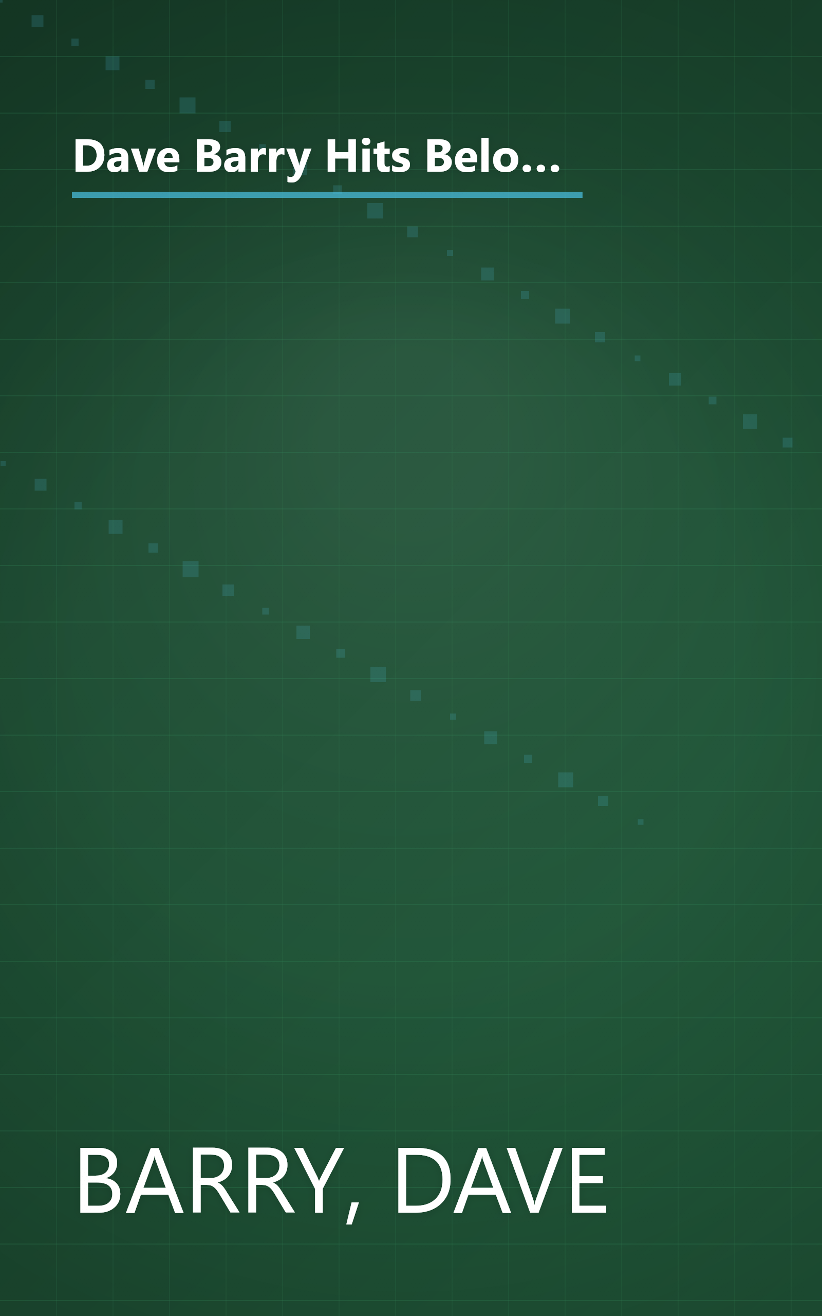 Dave Barry Hits Below the Beltway: A Vicious and Unprovoked Attack on Our Most Cherished Political Institutions book cover