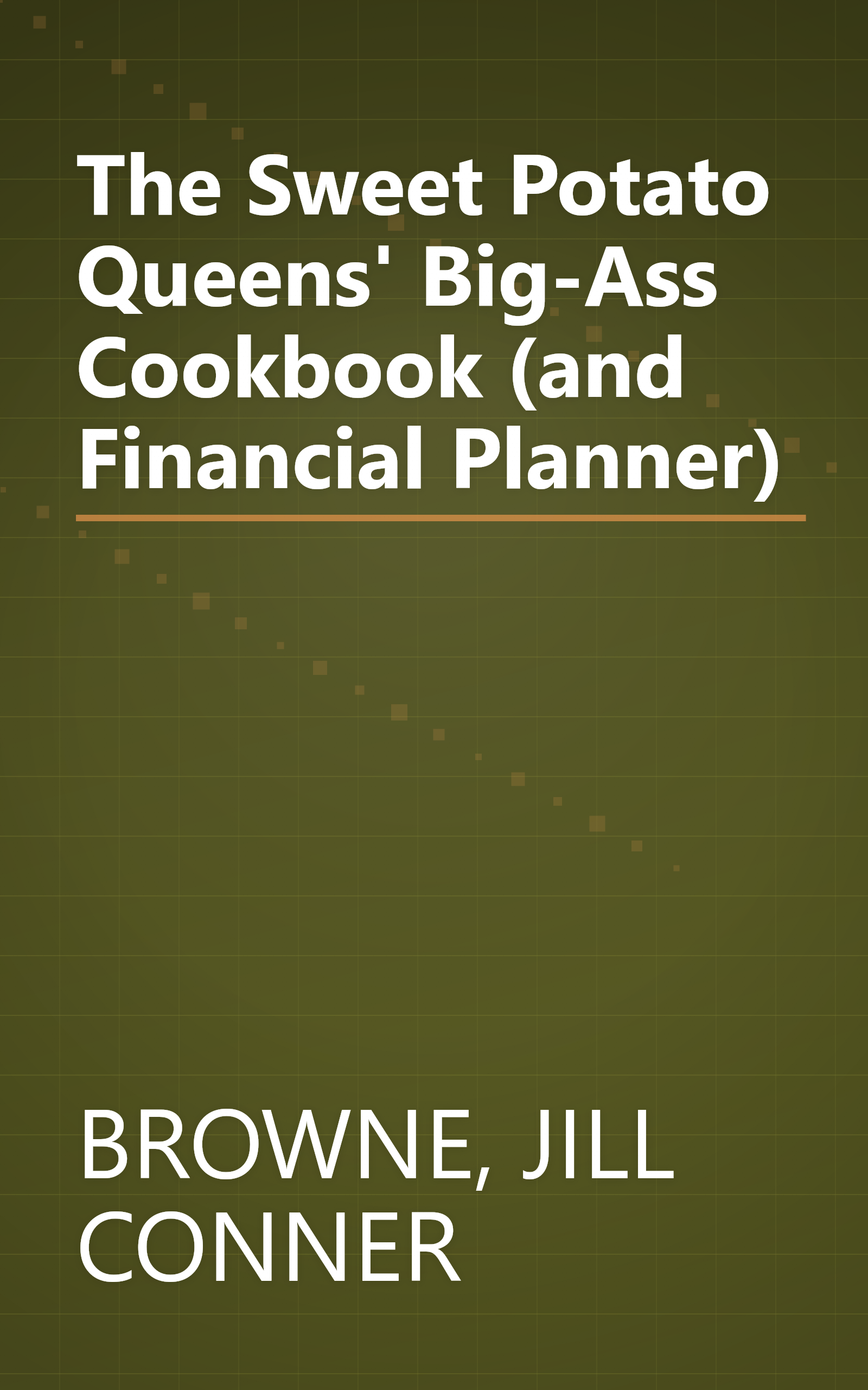 The Sweet Potato Queens' Big-Ass Cookbook (and Financial Planner) book cover