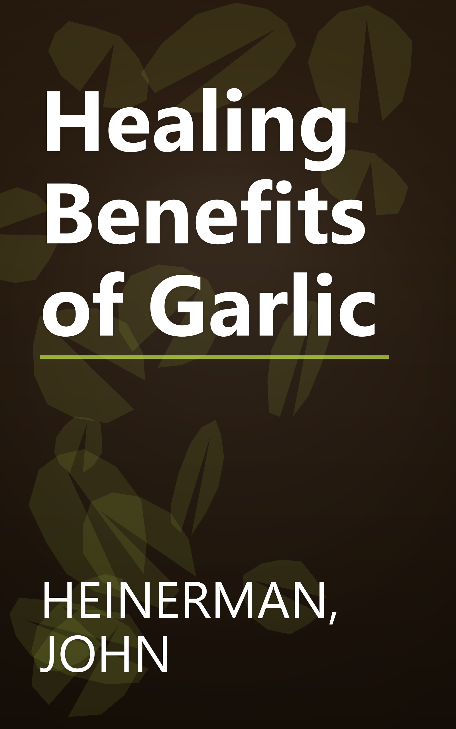 Healing Benefits of Garlic book cover