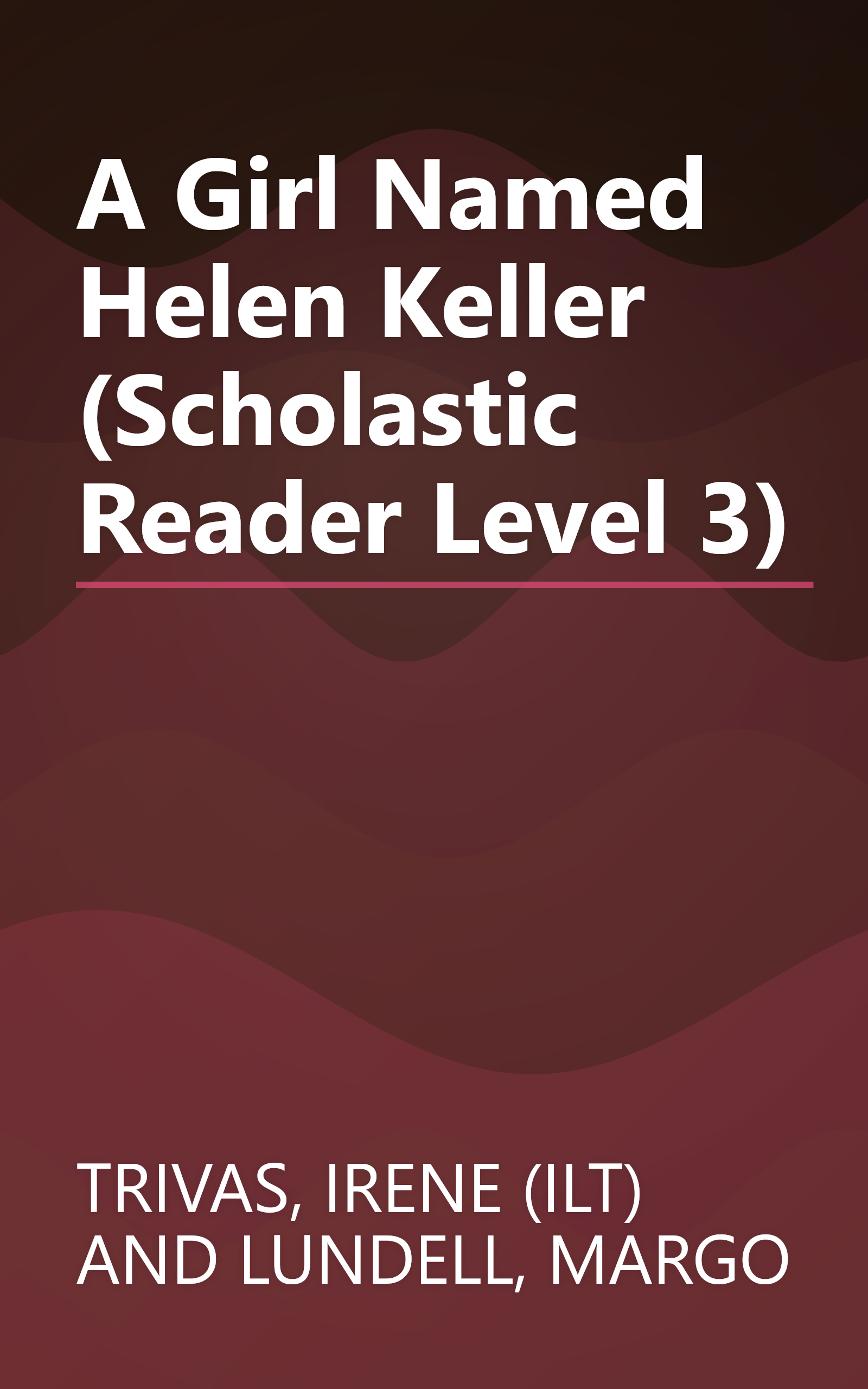 A Girl Named Helen Keller (Scholastic Reader Level 3) book cover