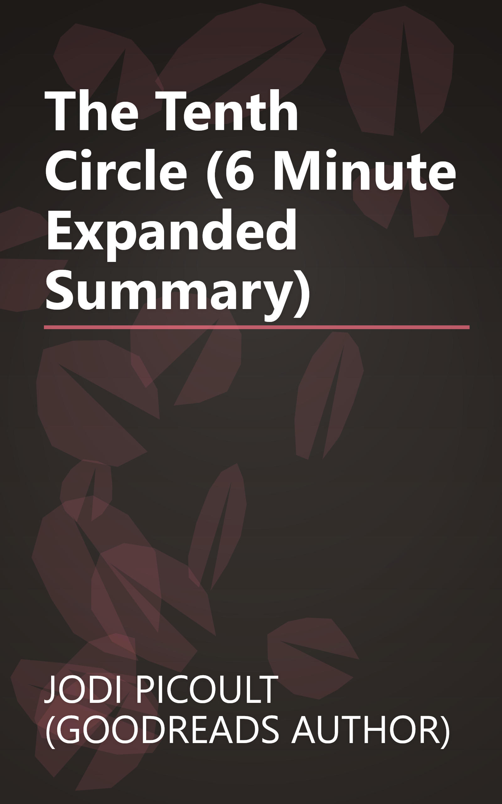 The Tenth Circle (6 Minute   Expanded Summary) book cover