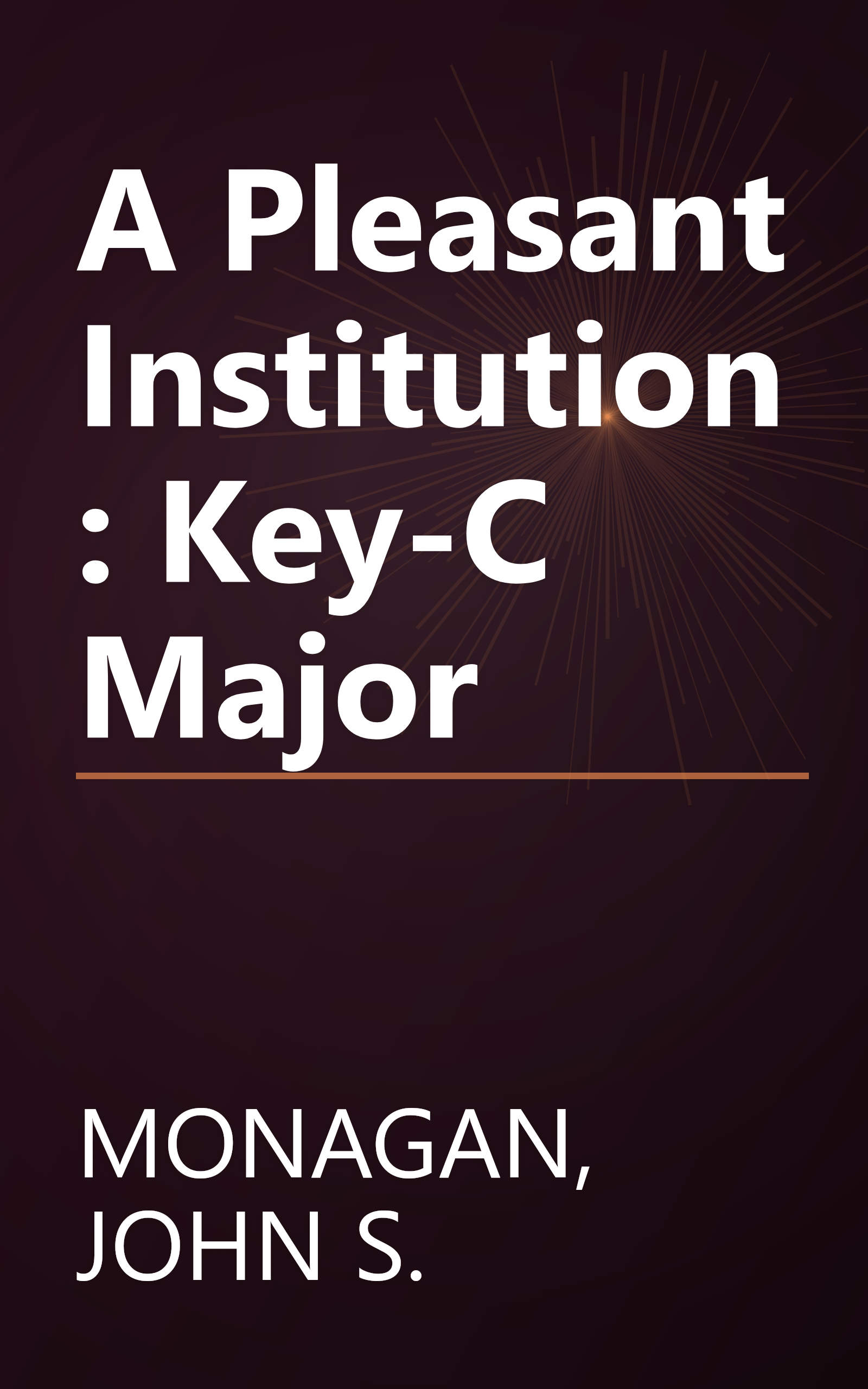 A Pleasant Institution: Key-C Major book cover