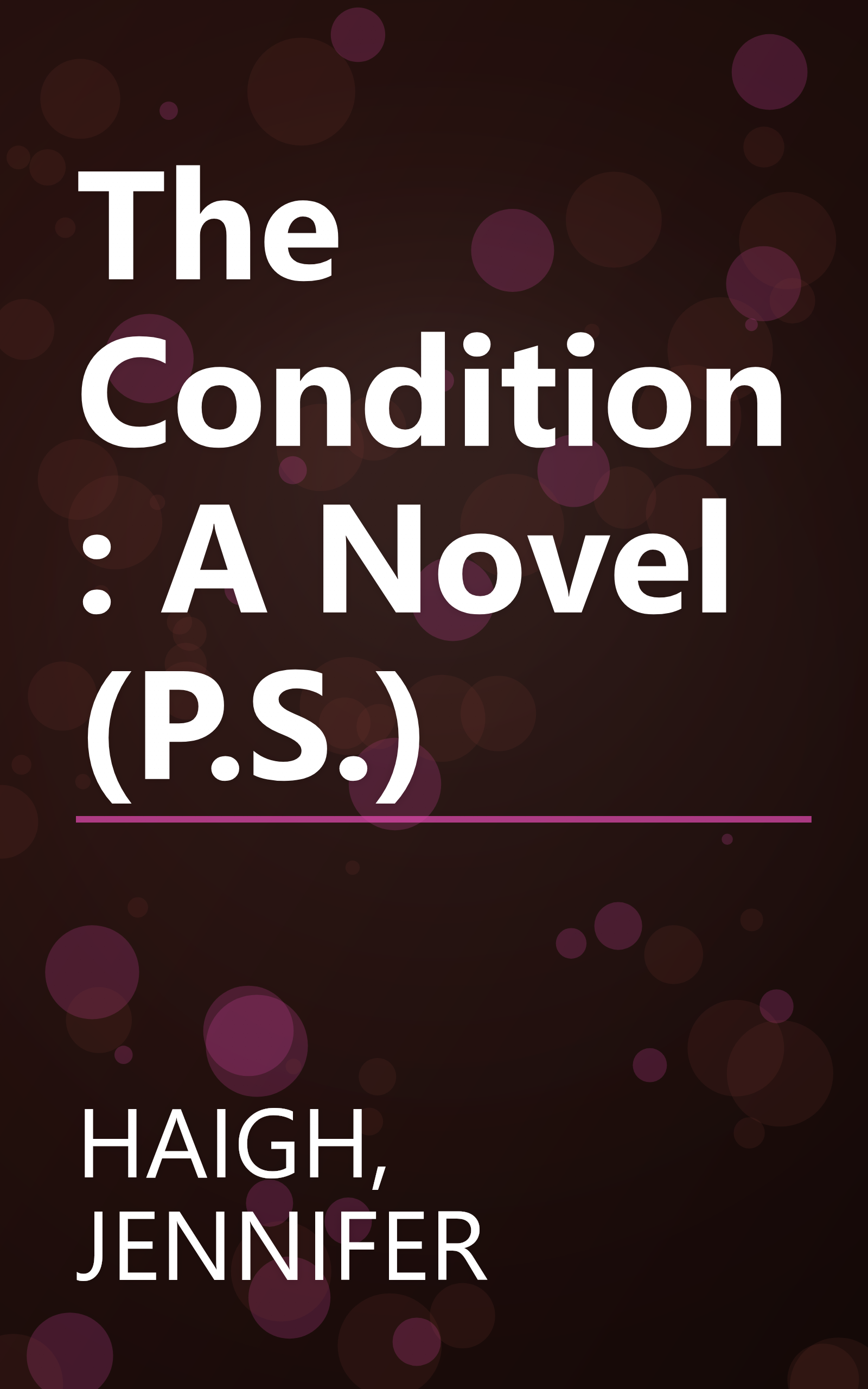 The Condition: A Novel (P.S.) book cover