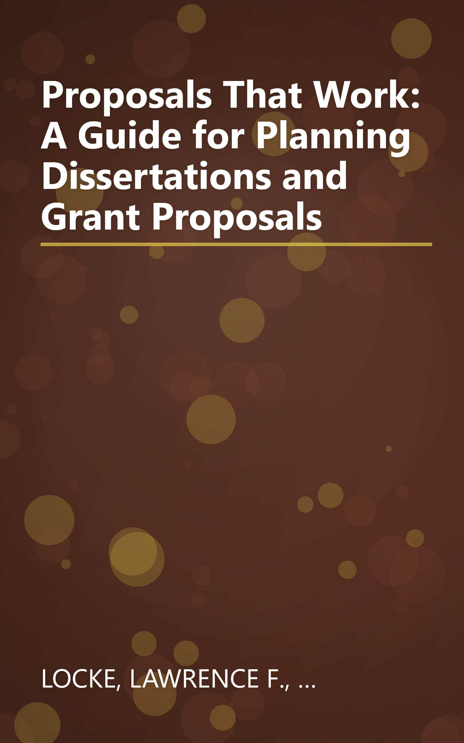 Proposals That Work: A Guide for Planning Dissertations and Grant Proposals book cover