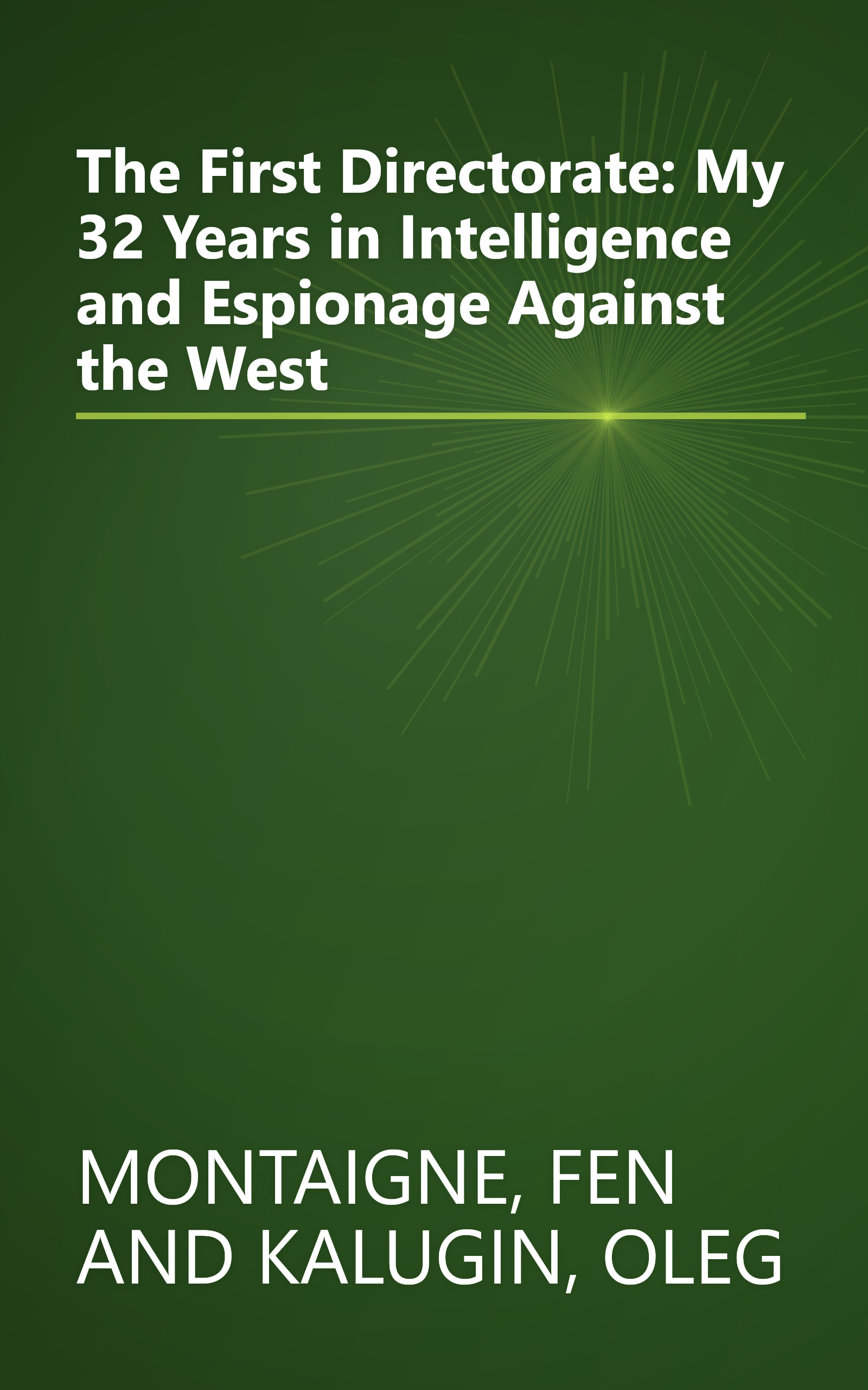 The First Directorate: My 32 Years in Intelligence and Espionage Against the West book cover