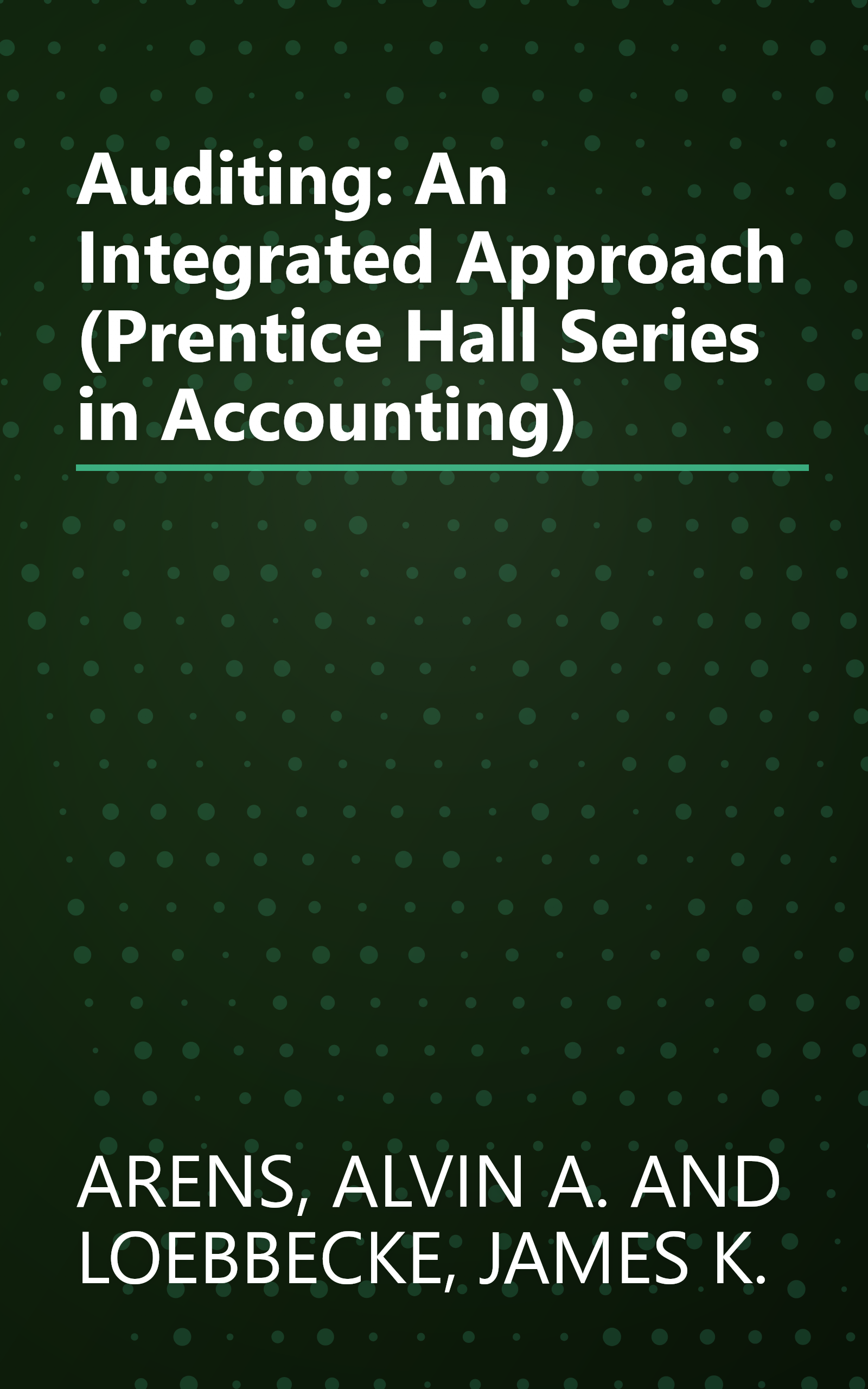 Auditing: An Integrated Approach (Prentice Hall Series in Accounting) book cover