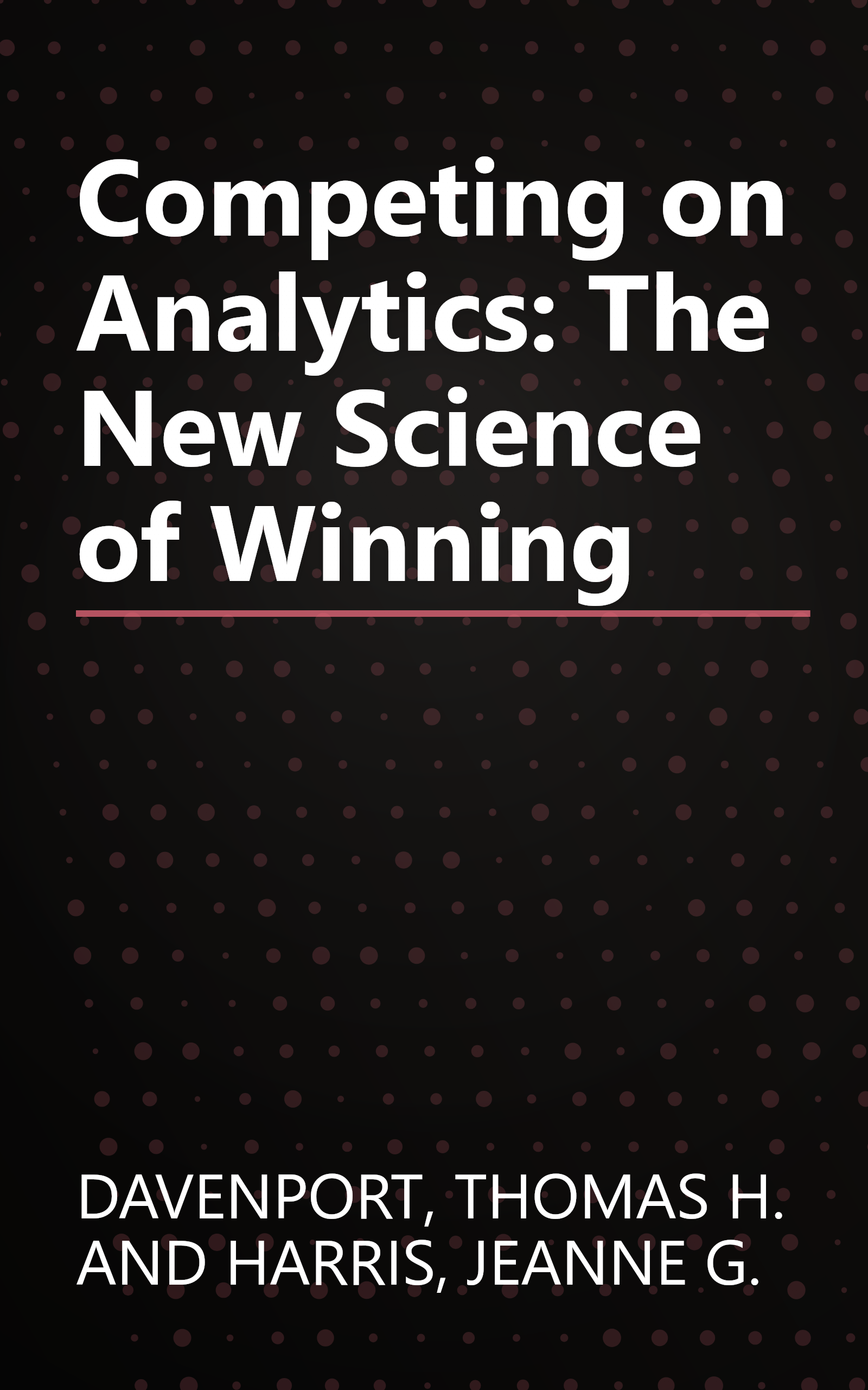 Competing on Analytics: The New Science of Winning book cover