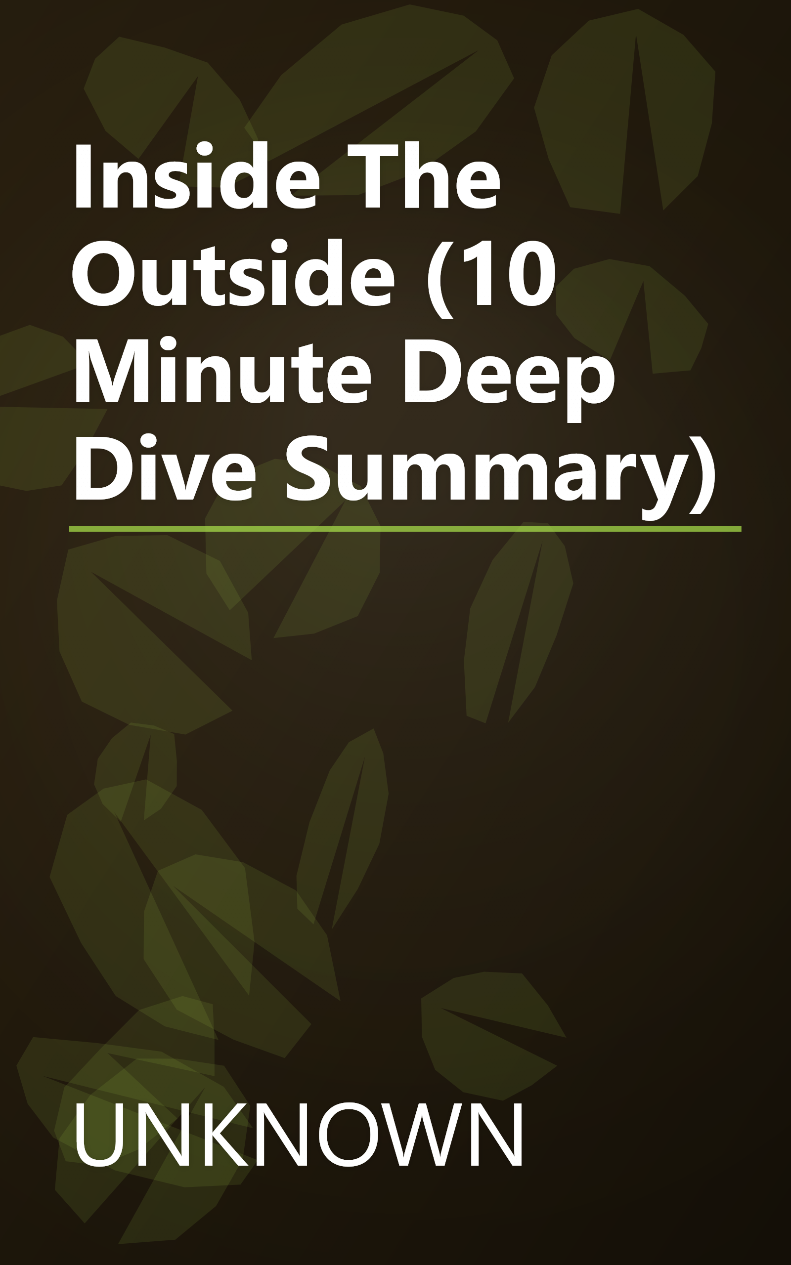 Inside The Outside (10 Minute   Deep Dive Summary) book cover