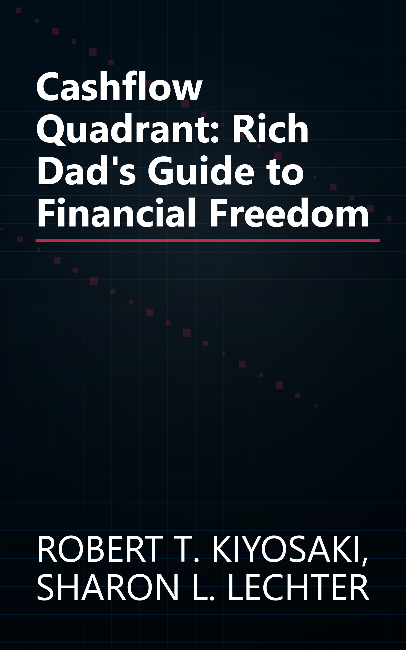 Cashflow Quadrant: Rich Dad's Guide to Financial Freedom book cover