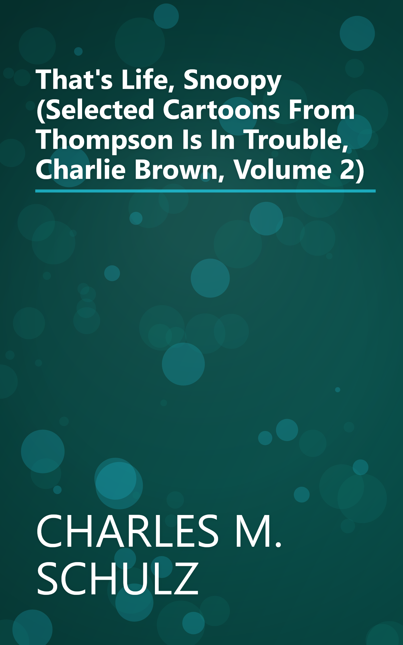 That's Life, Snoopy (Selected Cartoons From Thompson Is In Trouble, Charlie Brown, Volume 2) book cover