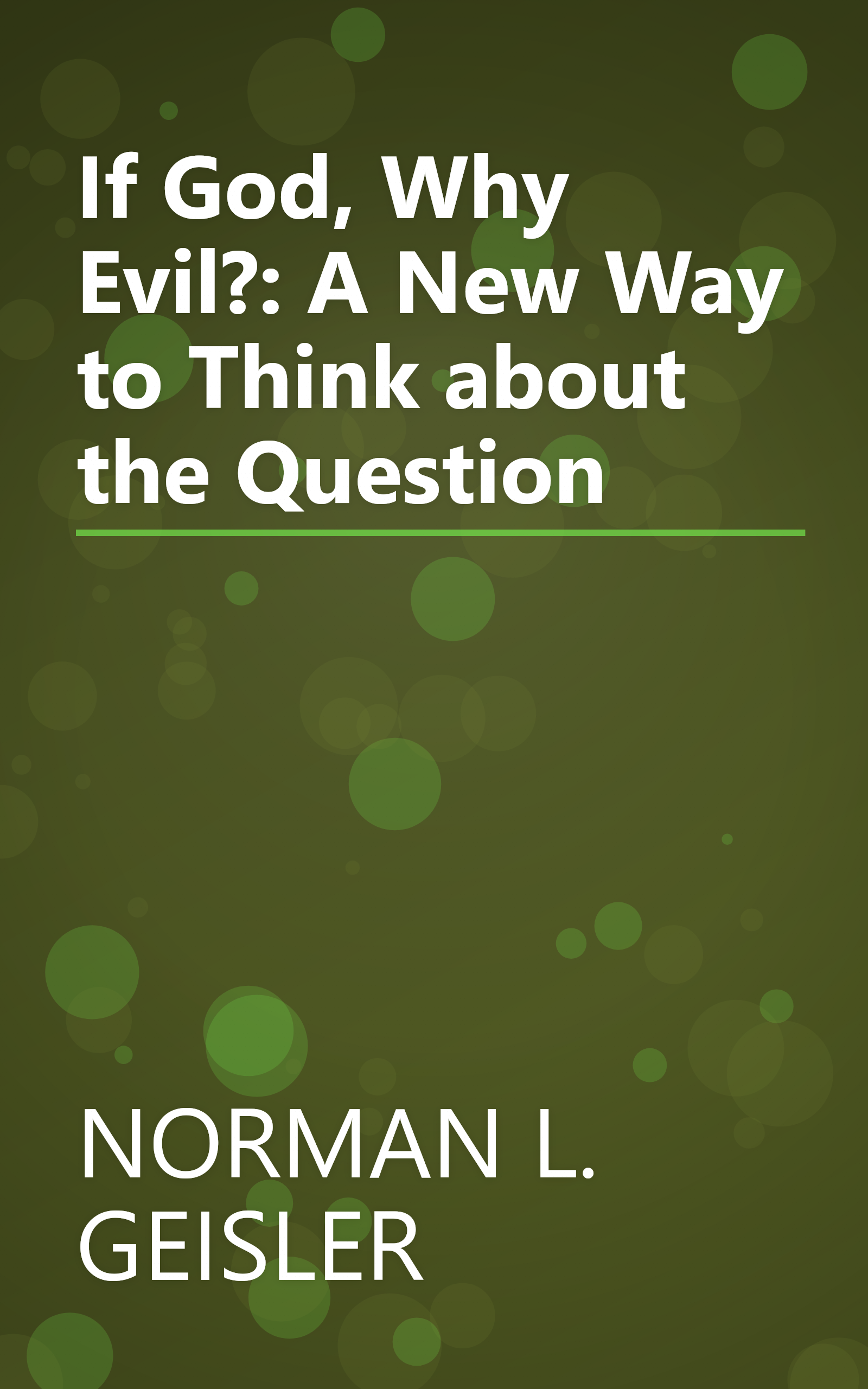 If God, Why Evil?: A New Way to Think about the Question book cover