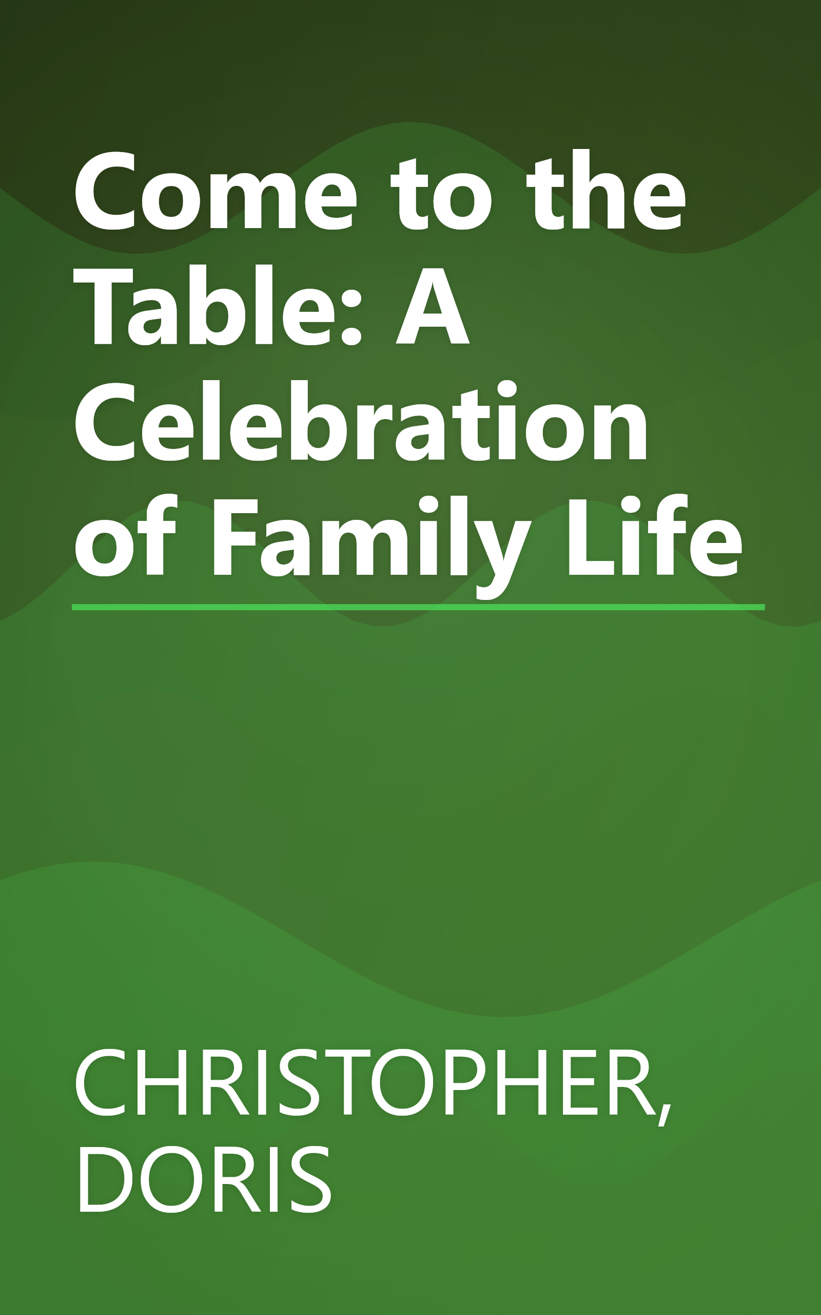 Come to the Table: A Celebration of Family Life book cover