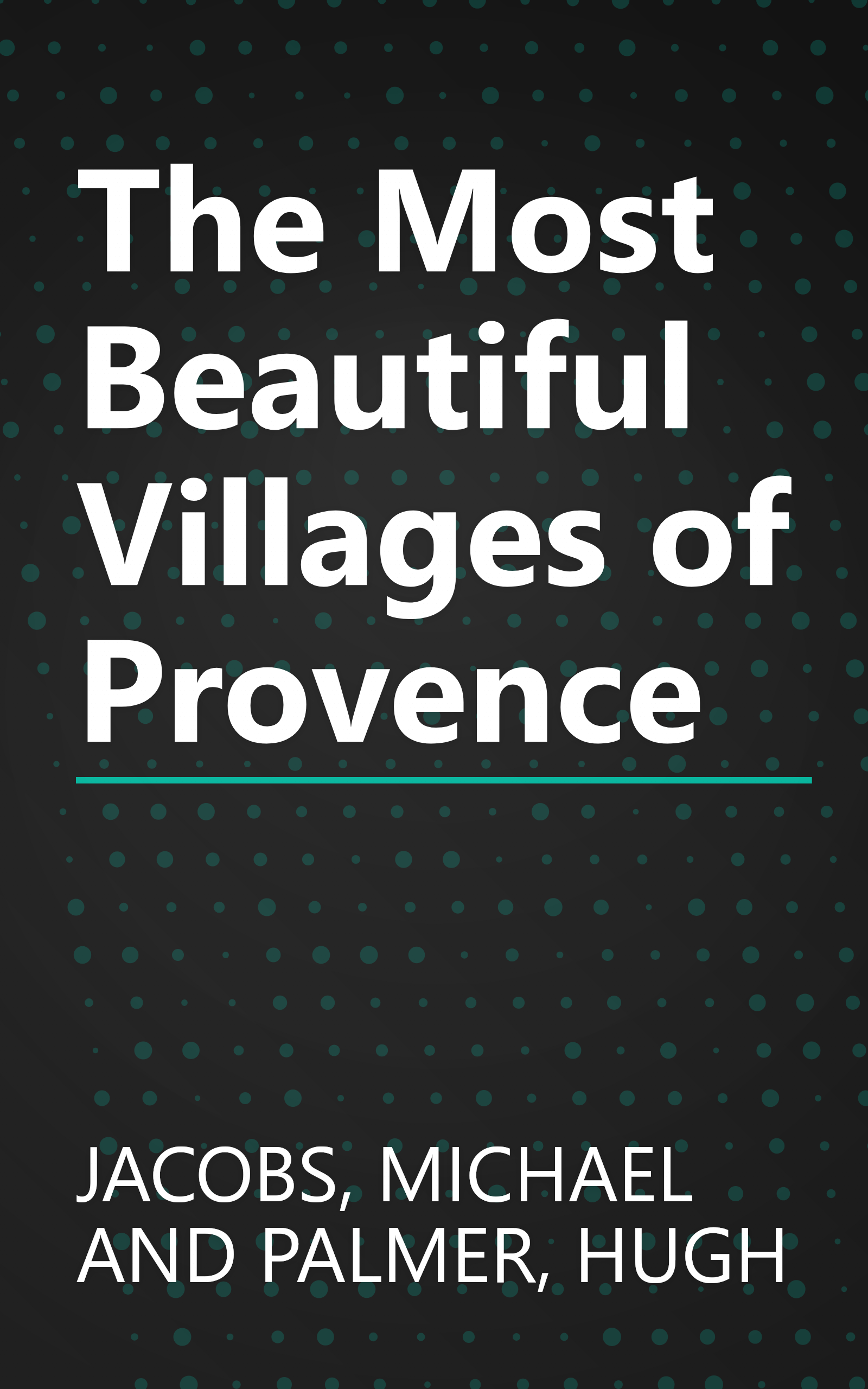 The Most Beautiful Villages of Provence book cover