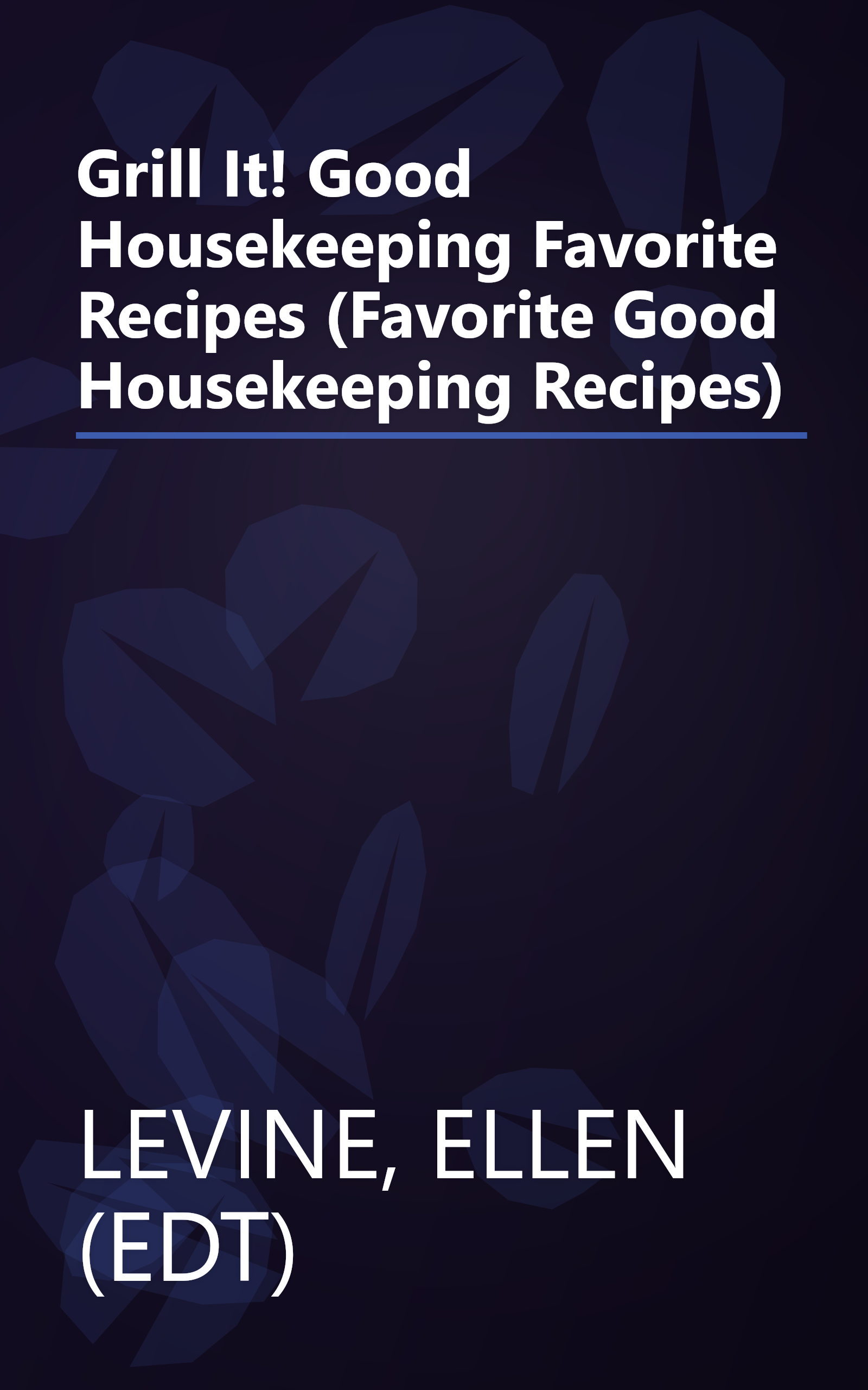 Grill It! Good Housekeeping Favorite Recipes (Favorite Good Housekeeping Recipes) book cover