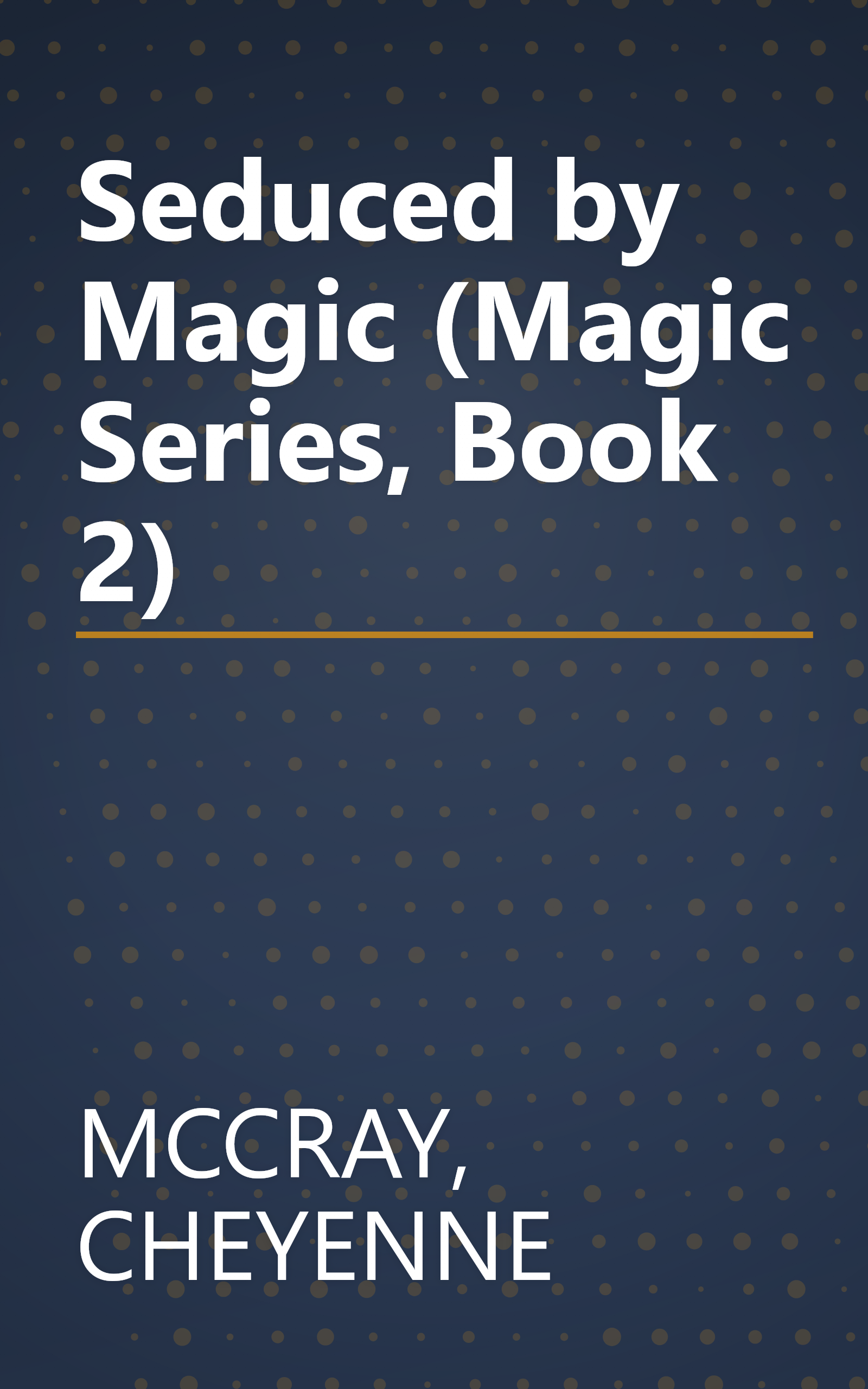 Seduced by Magic (Magic Series, Book 2) book cover