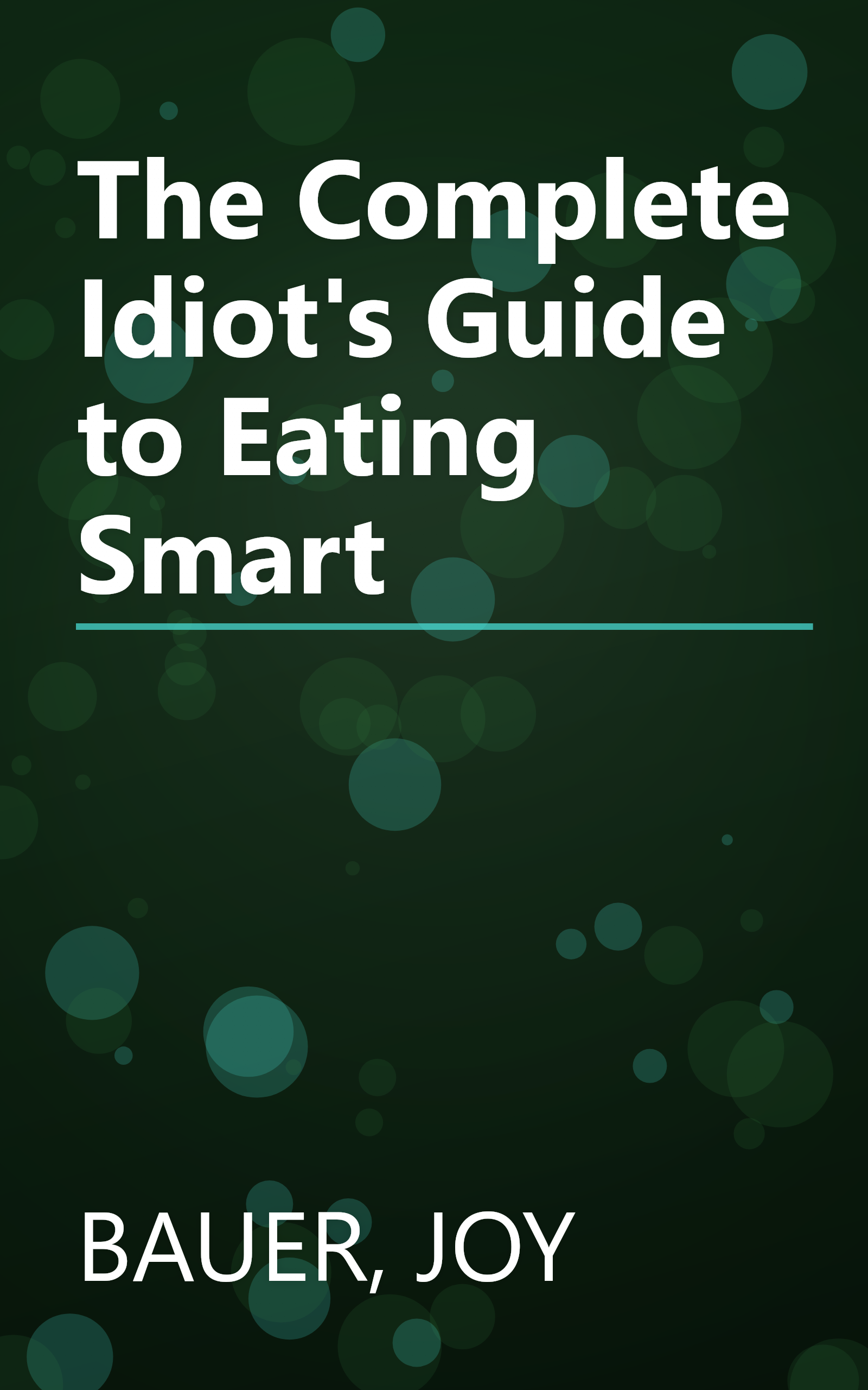 The Complete Idiot's Guide to Eating Smart book cover