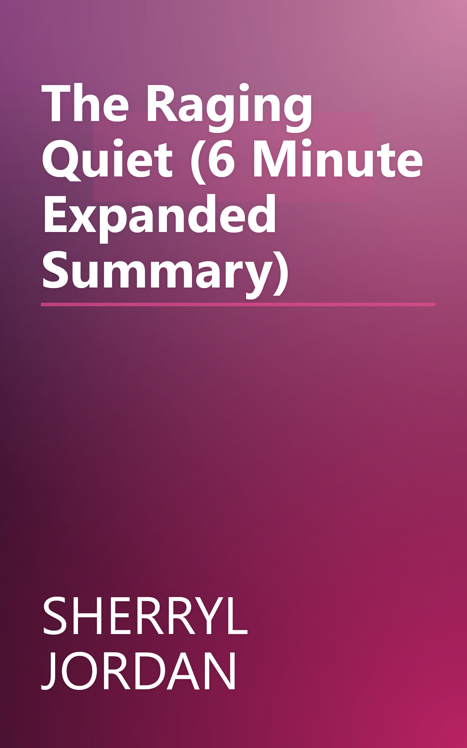 The Raging Quiet (6 Minute   Expanded Summary) book cover