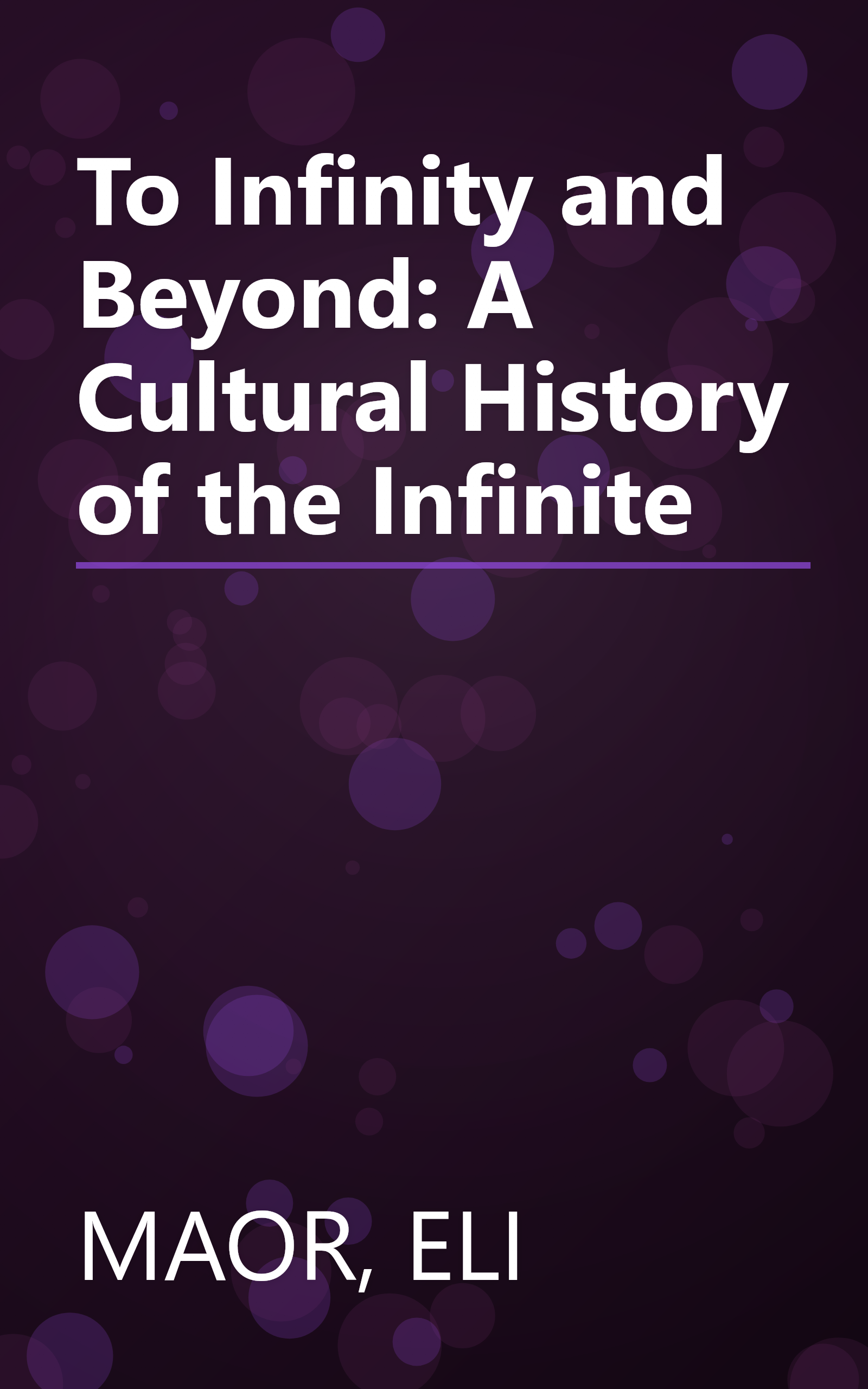 To Infinity and Beyond: A Cultural History of the Infinite book cover
