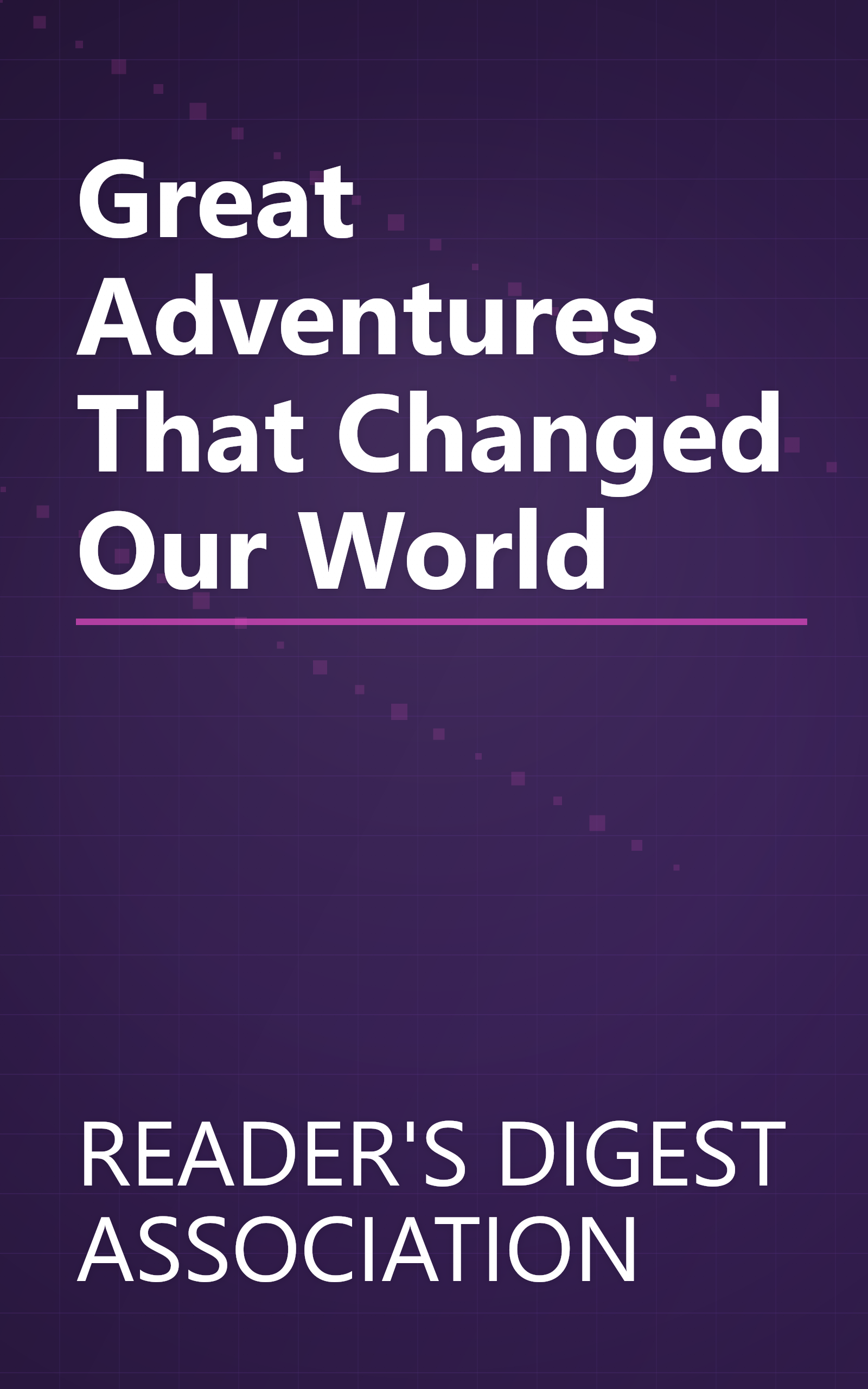 Great Adventures That Changed Our World book cover