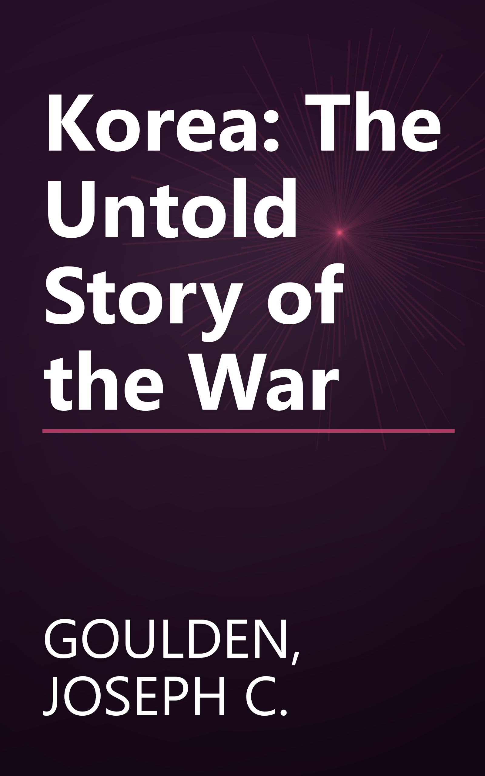 Korea: The Untold Story of the War book cover