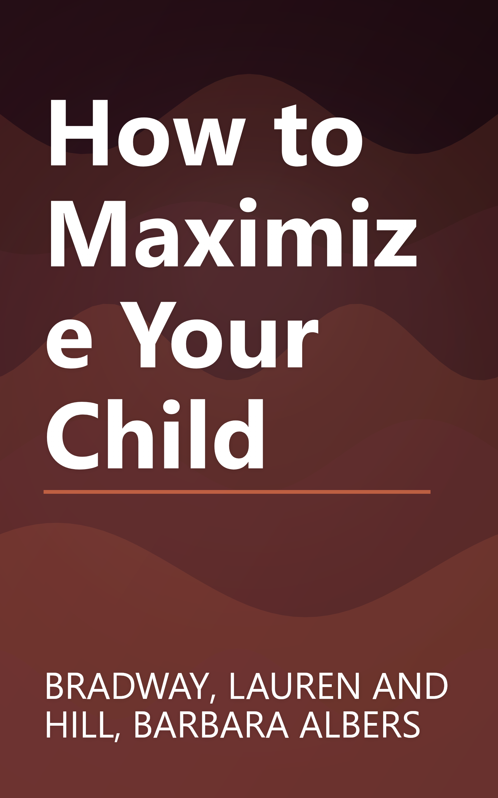How to Maximize Your Child book cover