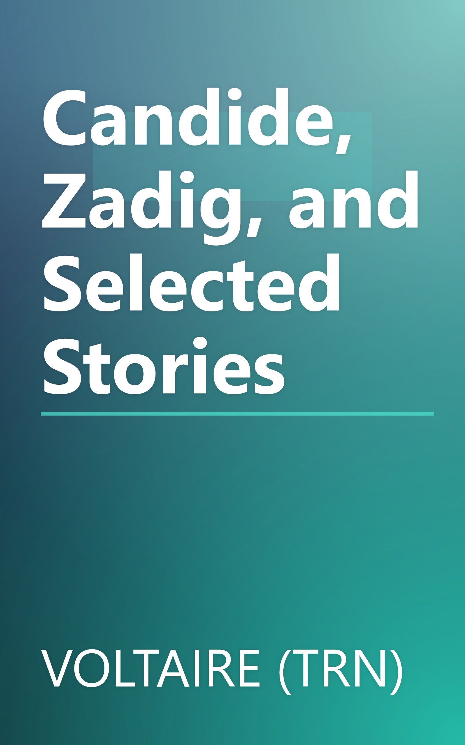 Candide, Zadig, and Selected Stories book cover