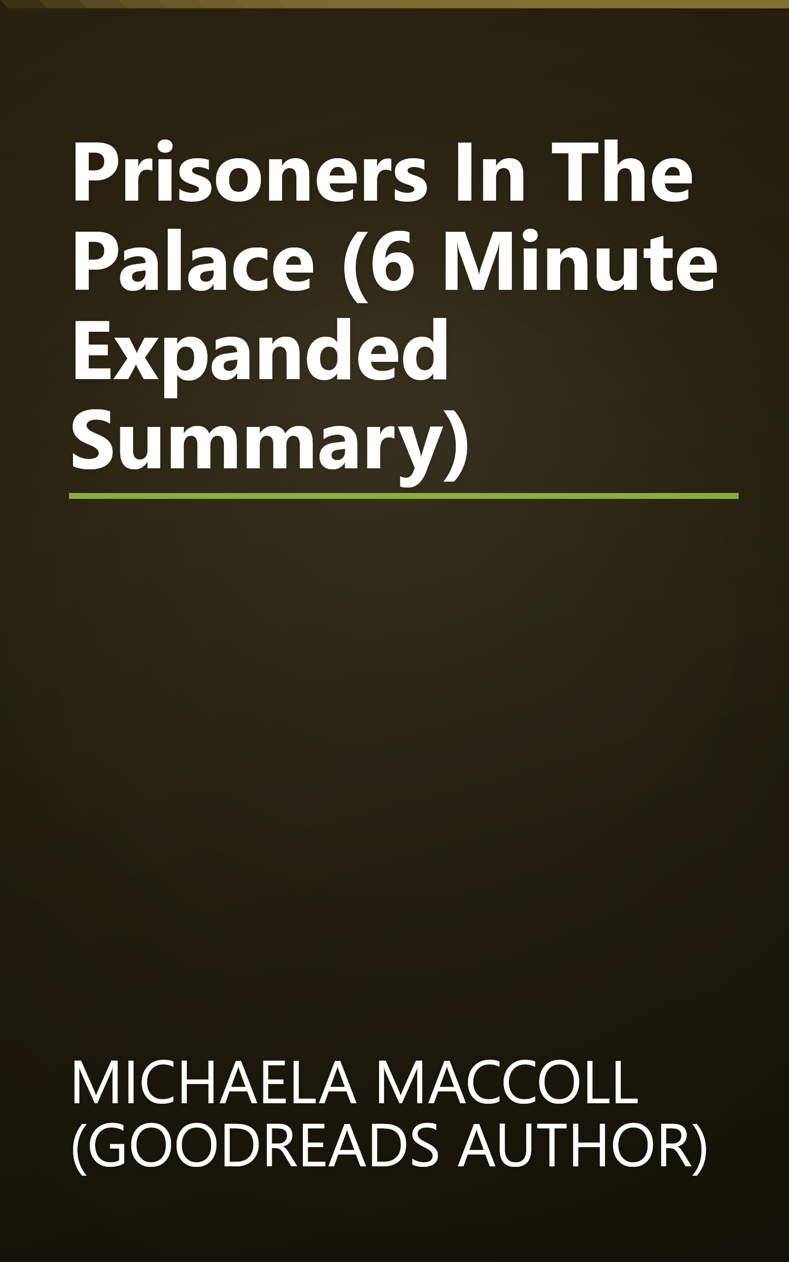 Prisoners In The Palace (6 Minute   Expanded Summary) book cover
