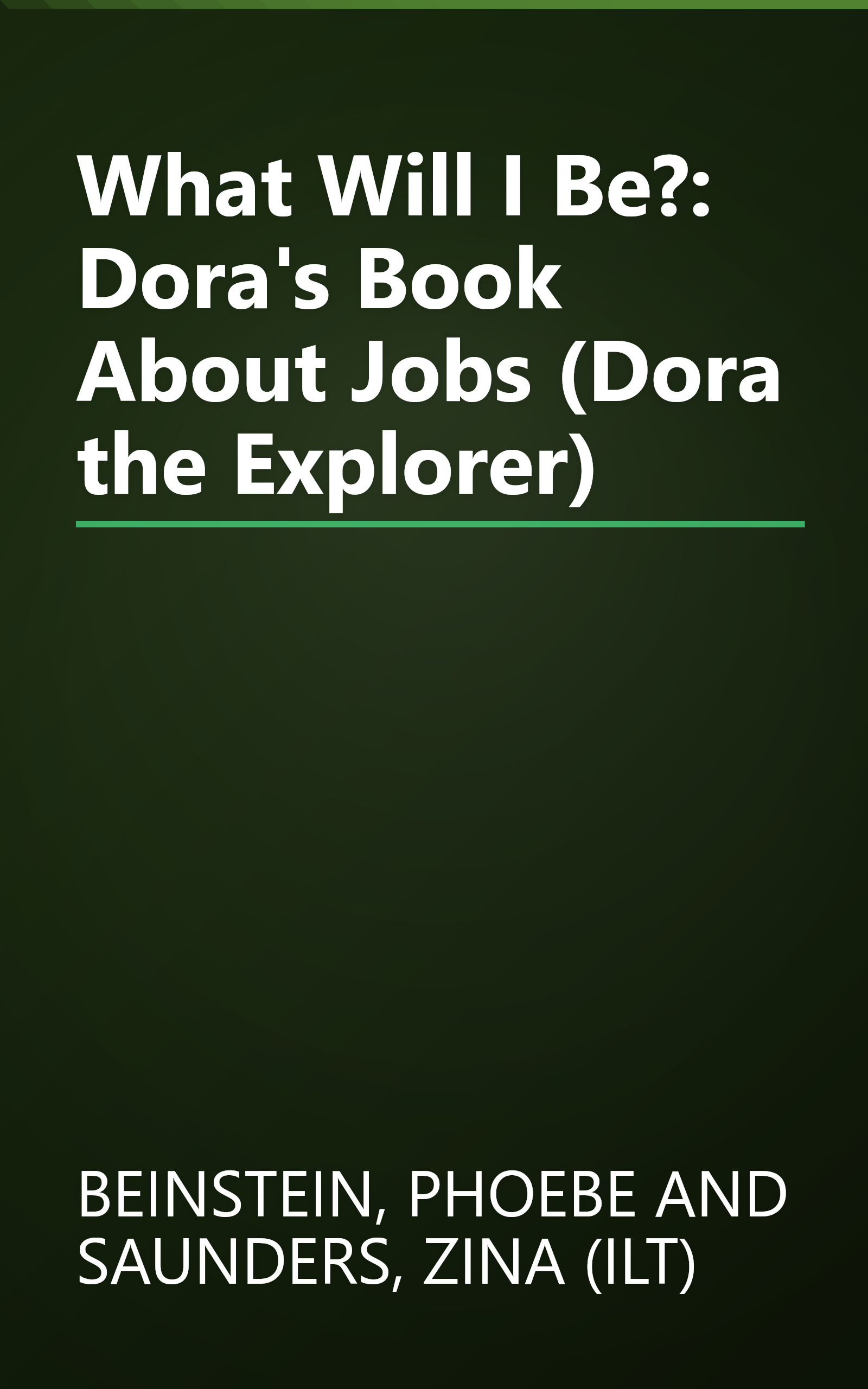What Will I Be?: Dora's Book About Jobs (Dora the Explorer) book cover
