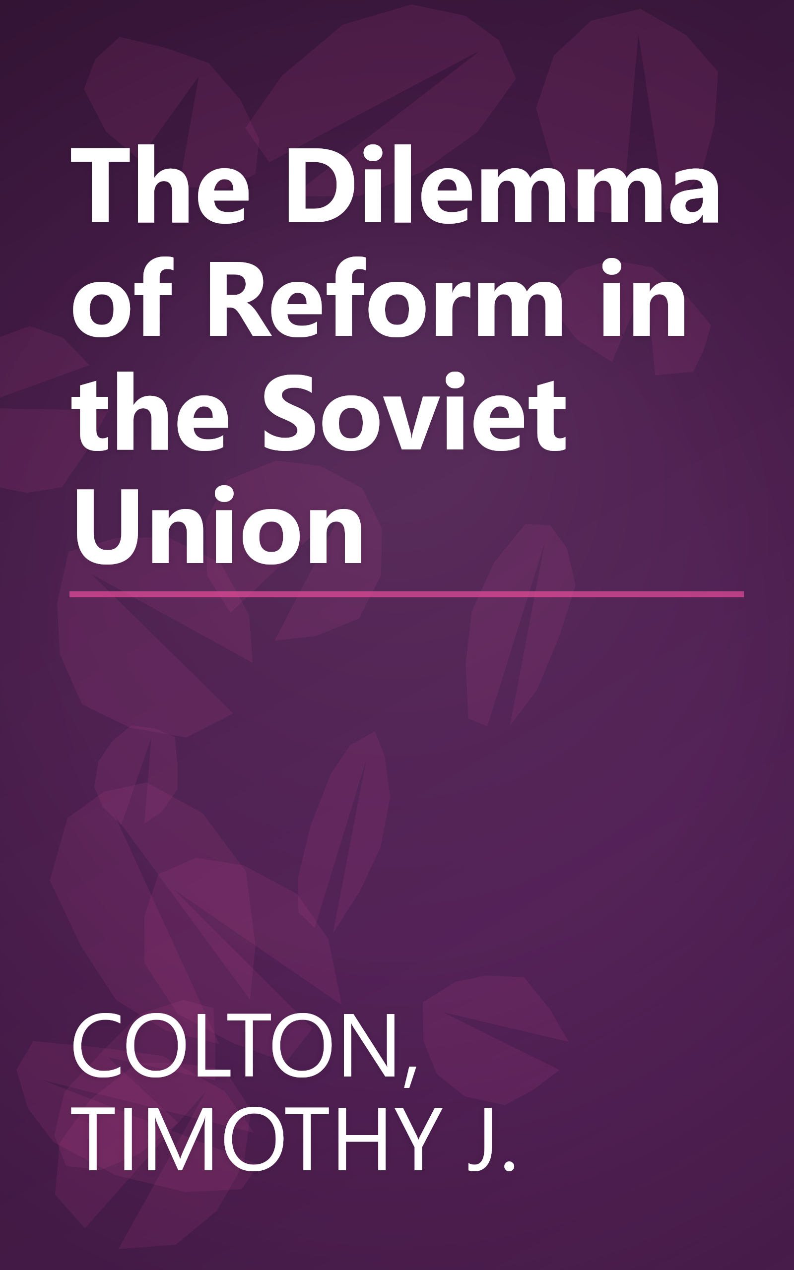 The Dilemma of Reform in the Soviet Union book cover