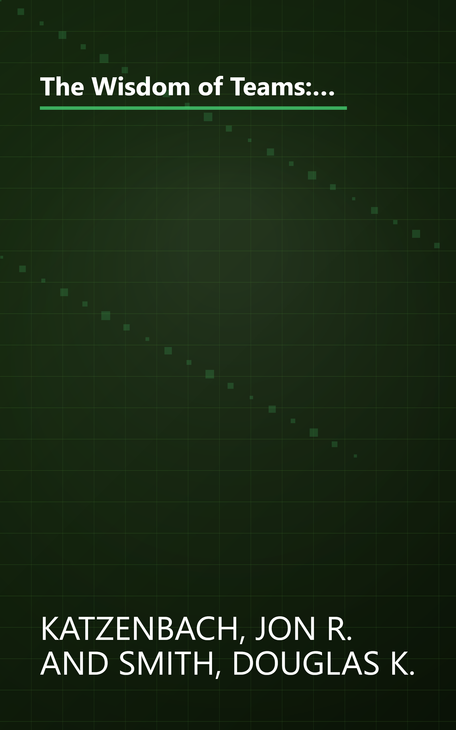 The Wisdom of Teams: Creating the High-Performance Organization (Collins Business Essentials) book cover