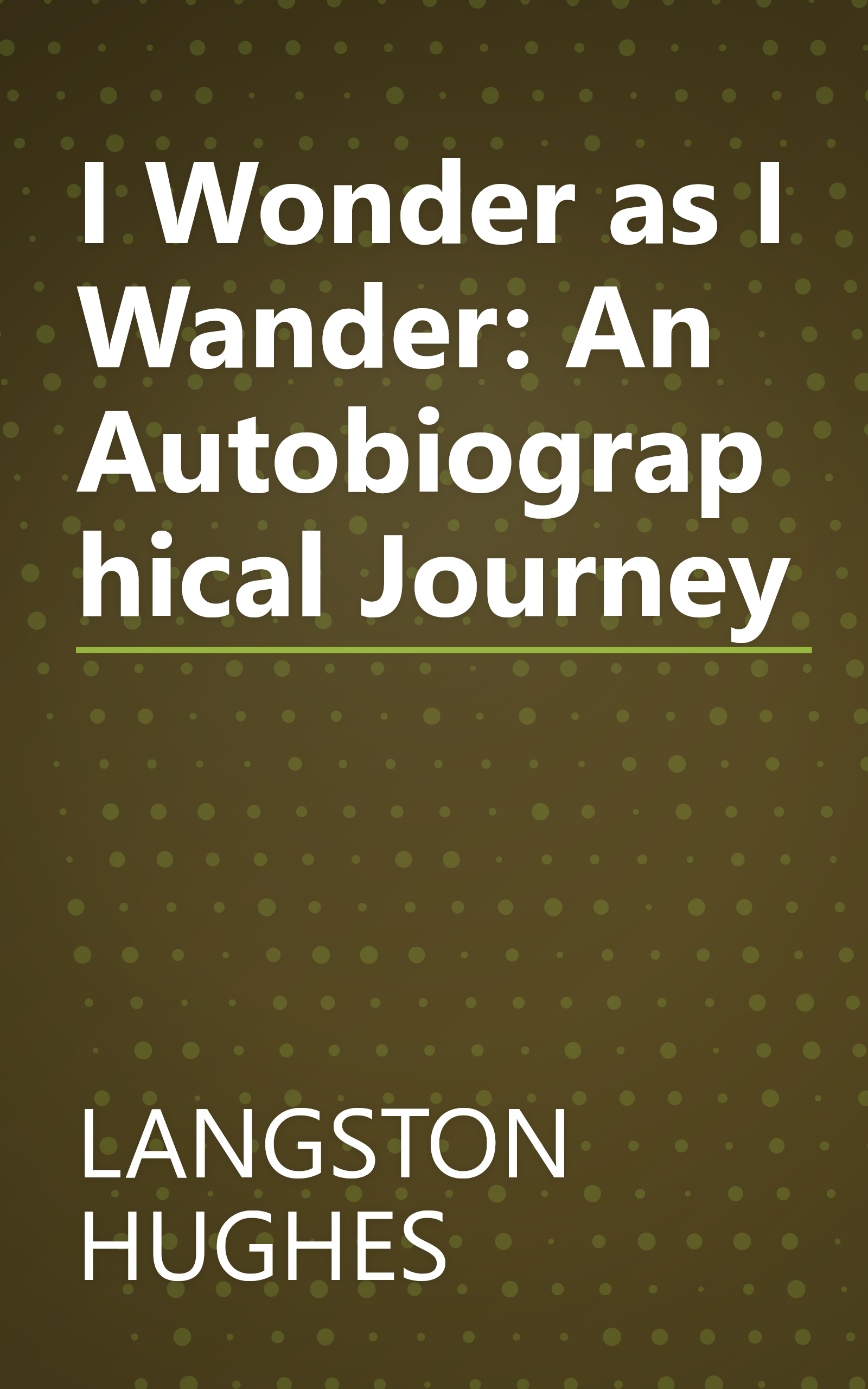 I Wonder as I Wander: An Autobiographical Journey book cover