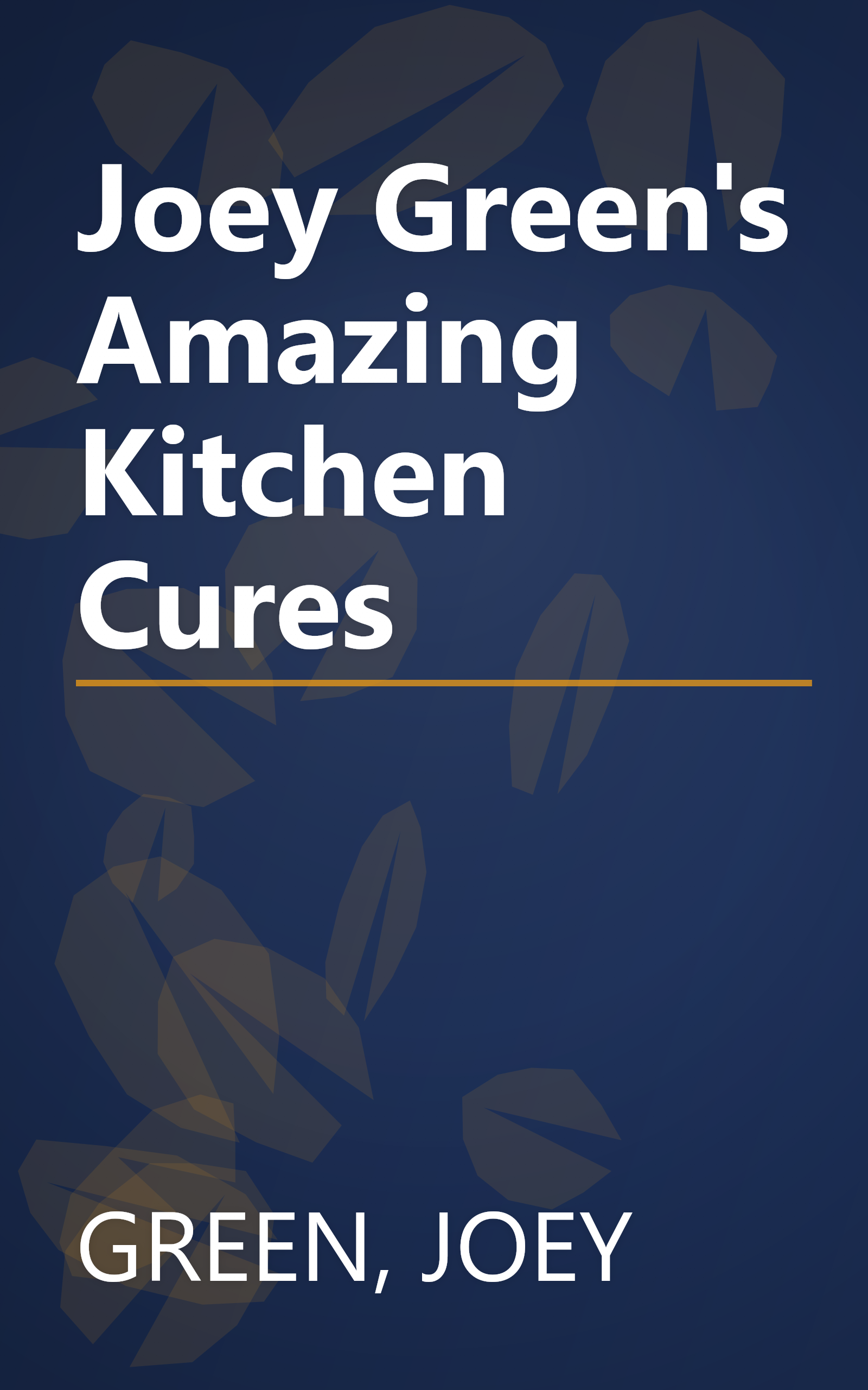 Joey Green's Amazing Kitchen Cures book cover