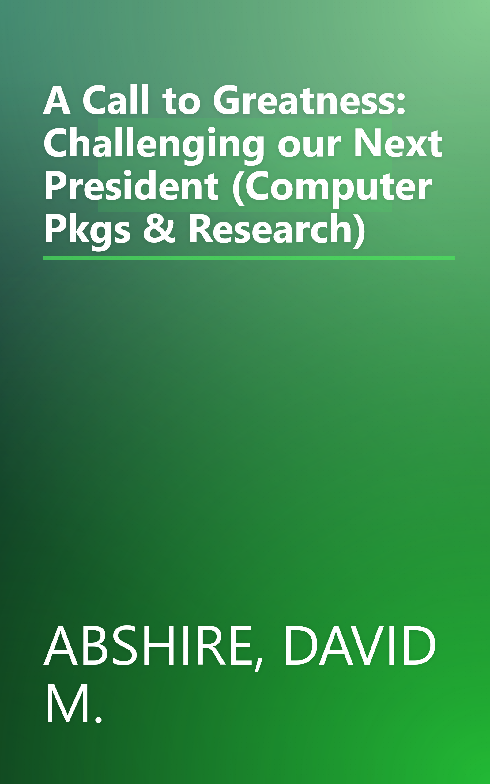 A Call to Greatness: Challenging our Next President (Computer Pkgs & Research) book cover