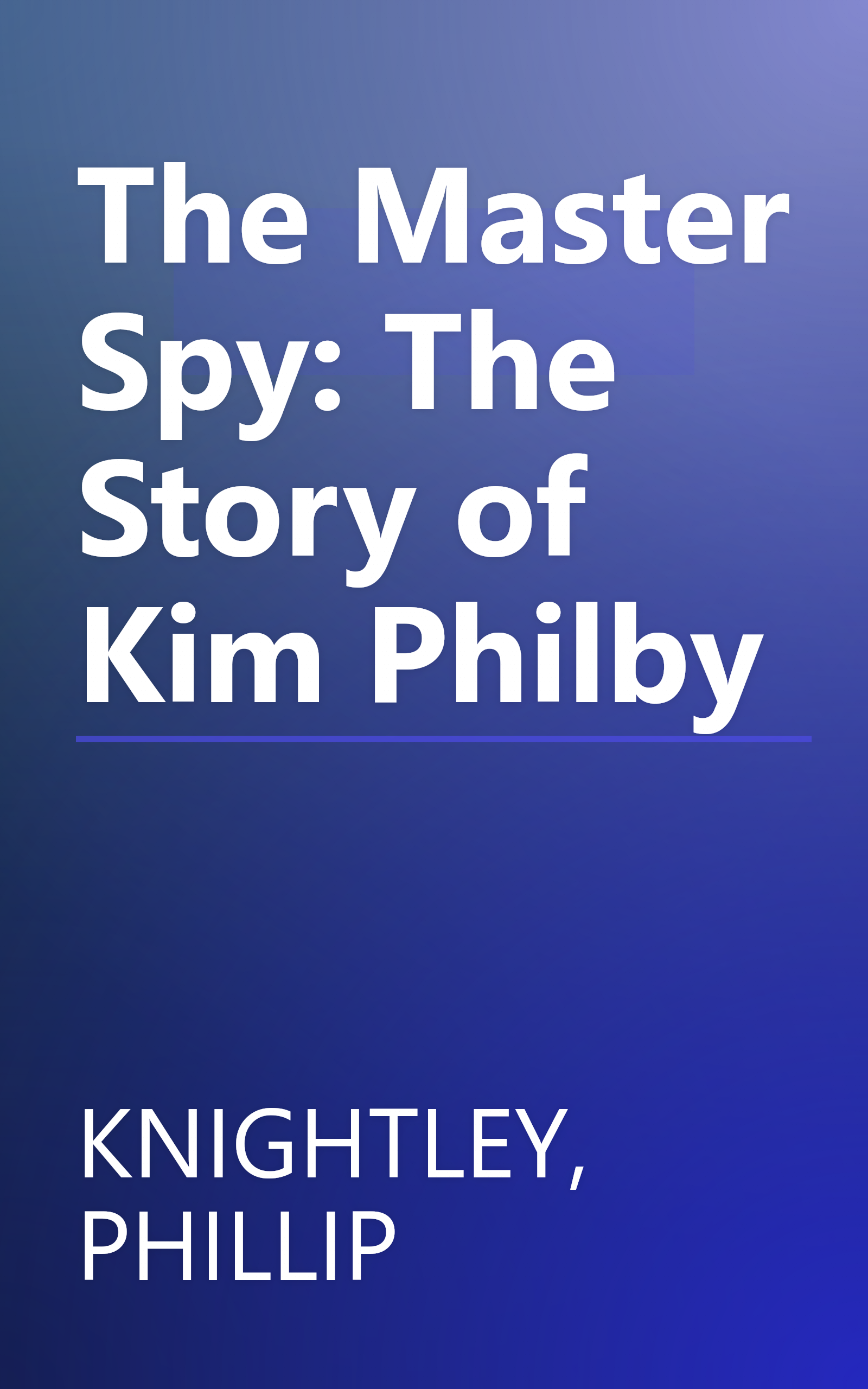 The Master Spy: The Story of Kim Philby book cover