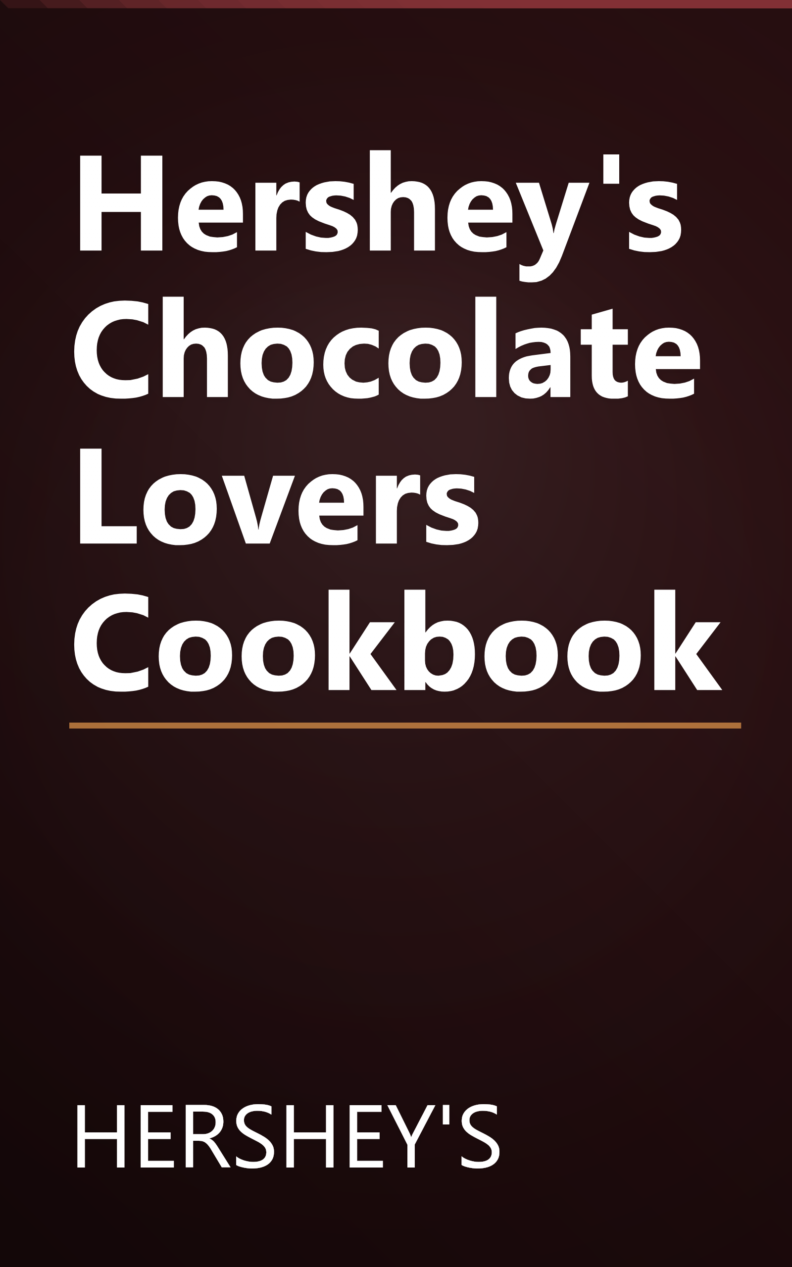 Hershey's Chocolate Lovers Cookbook book cover