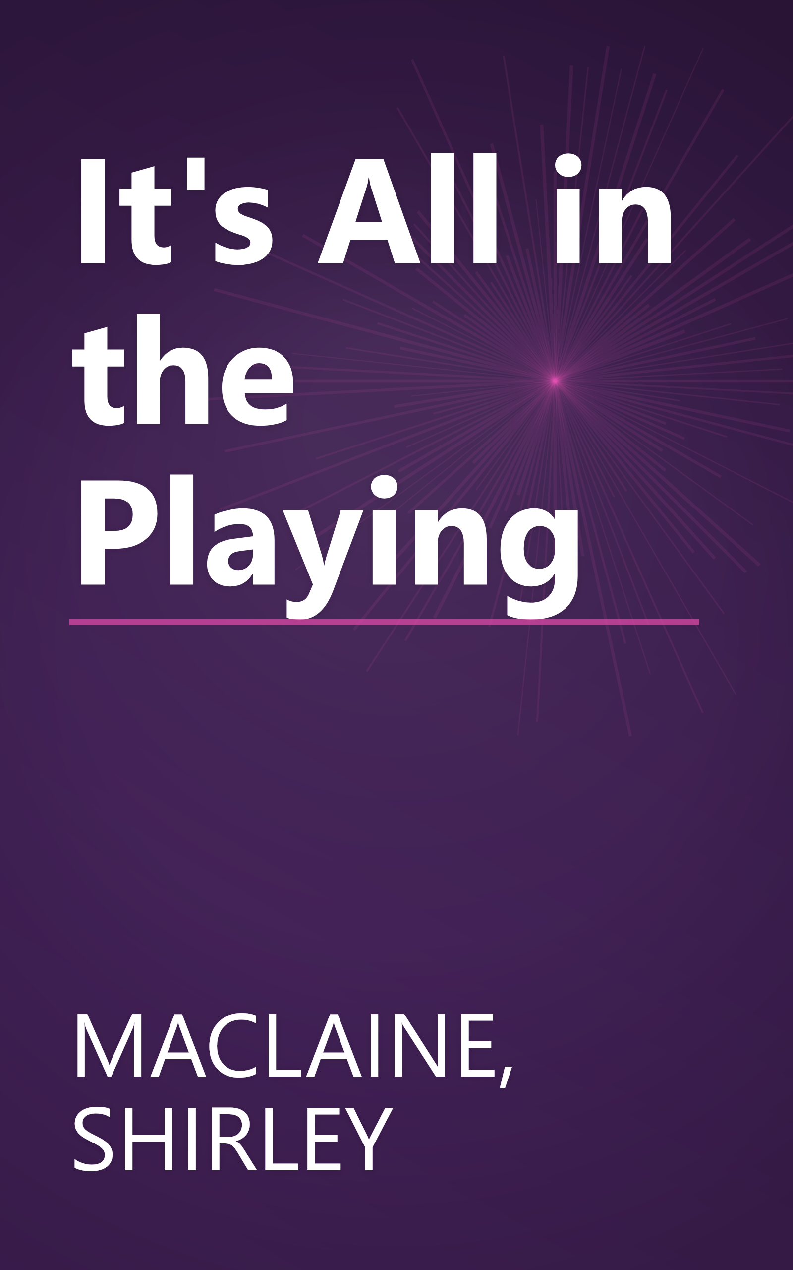 It's All in the Playing book cover