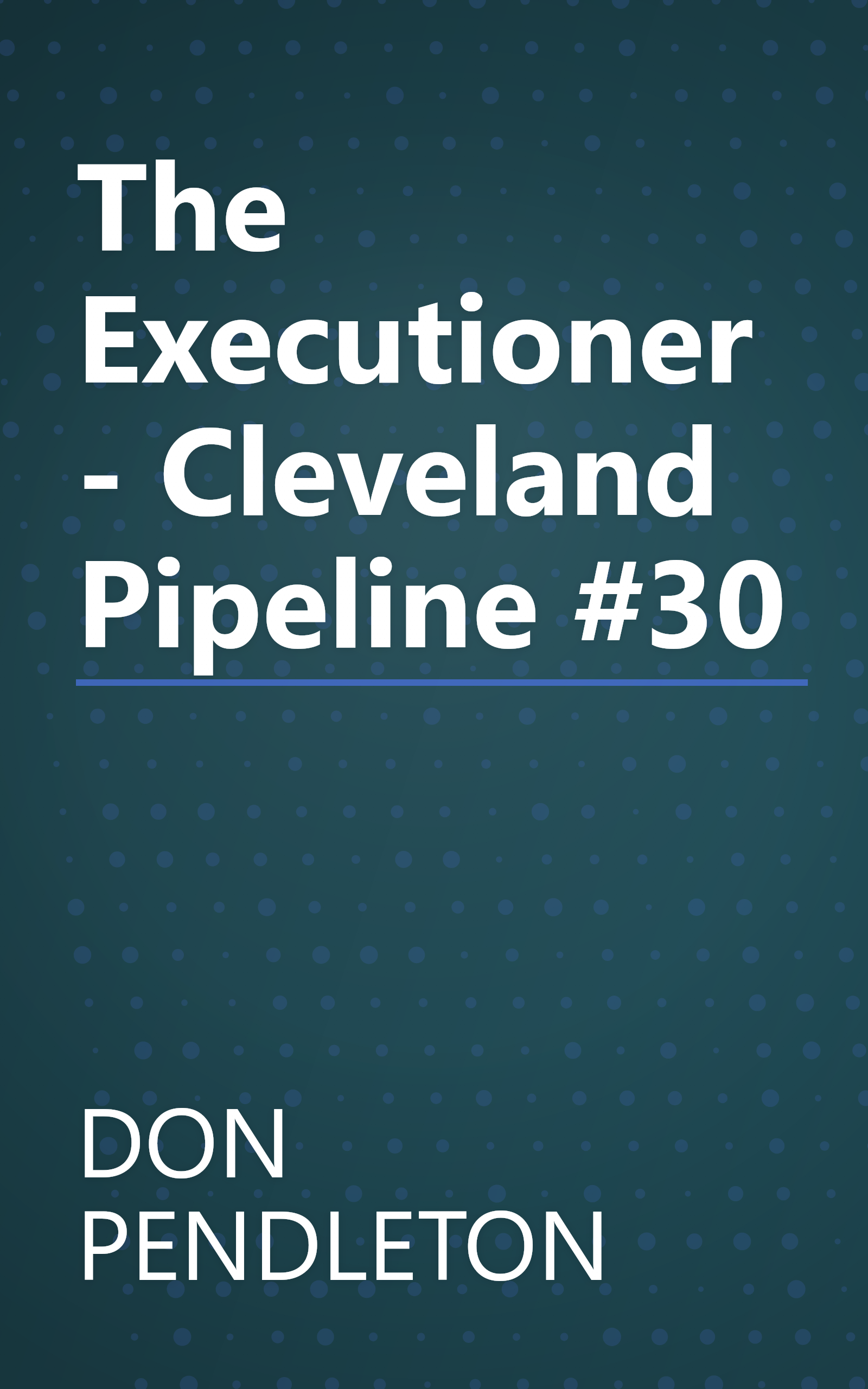 The Executioner - Cleveland Pipeline #30 book cover