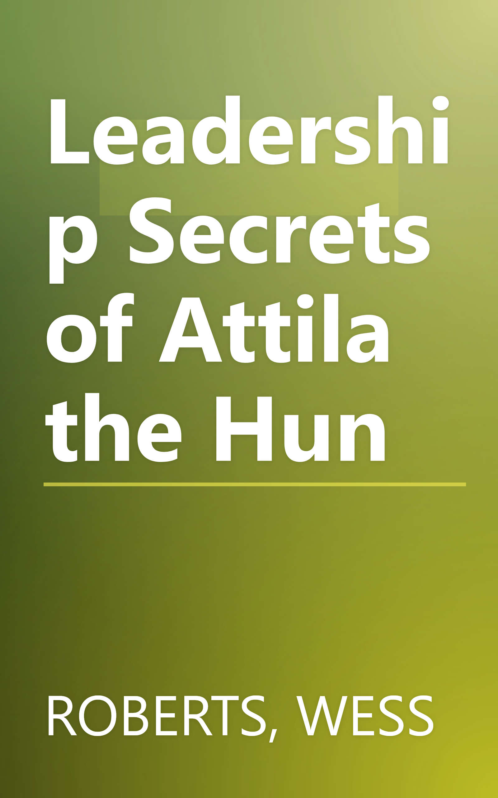 Leadership Secrets of Attila the Hun book cover
