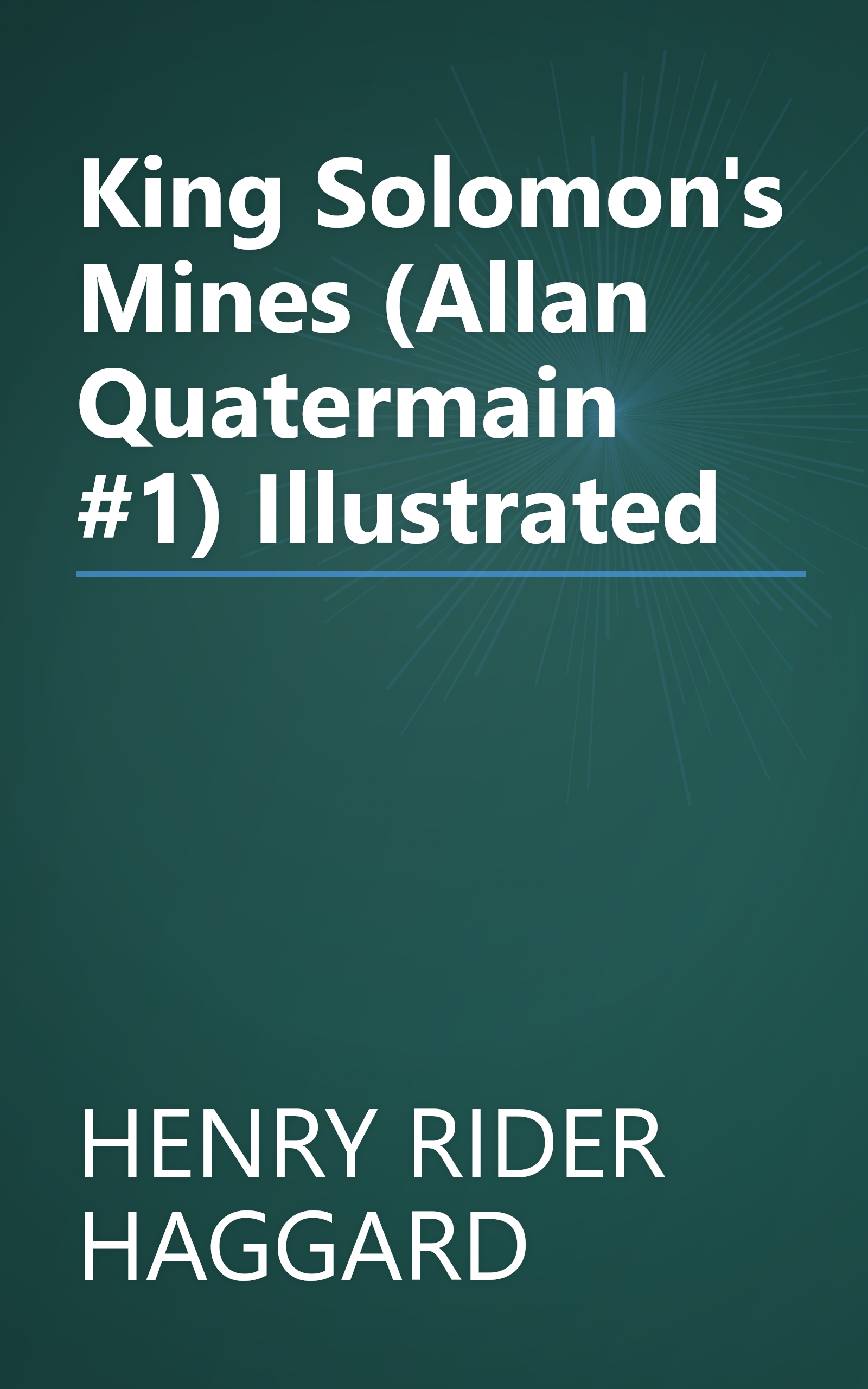 King Solomon's Mines (Allan Quatermain #1) Illustrated book cover