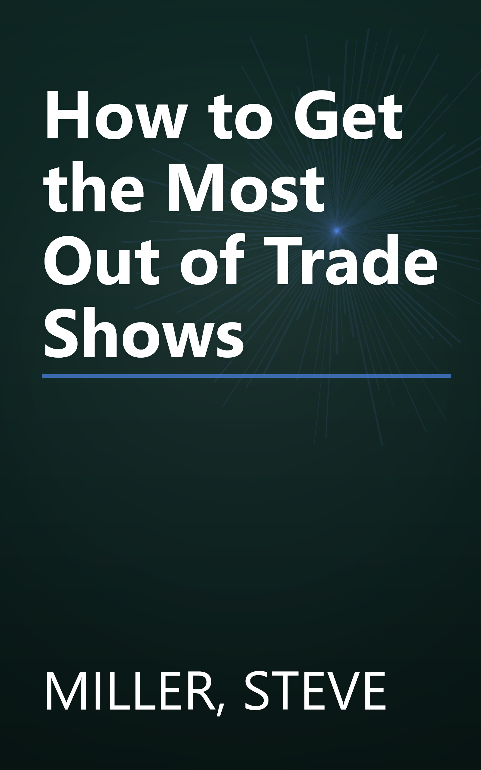 How to Get the Most Out of Trade Shows book cover