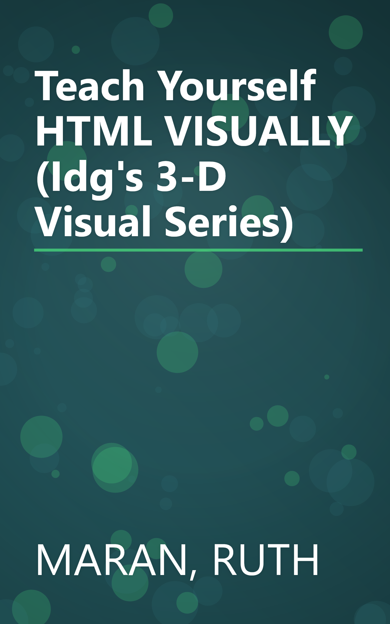 Teach Yourself HTML VISUALLY (Idg's 3-D Visual Series) book cover