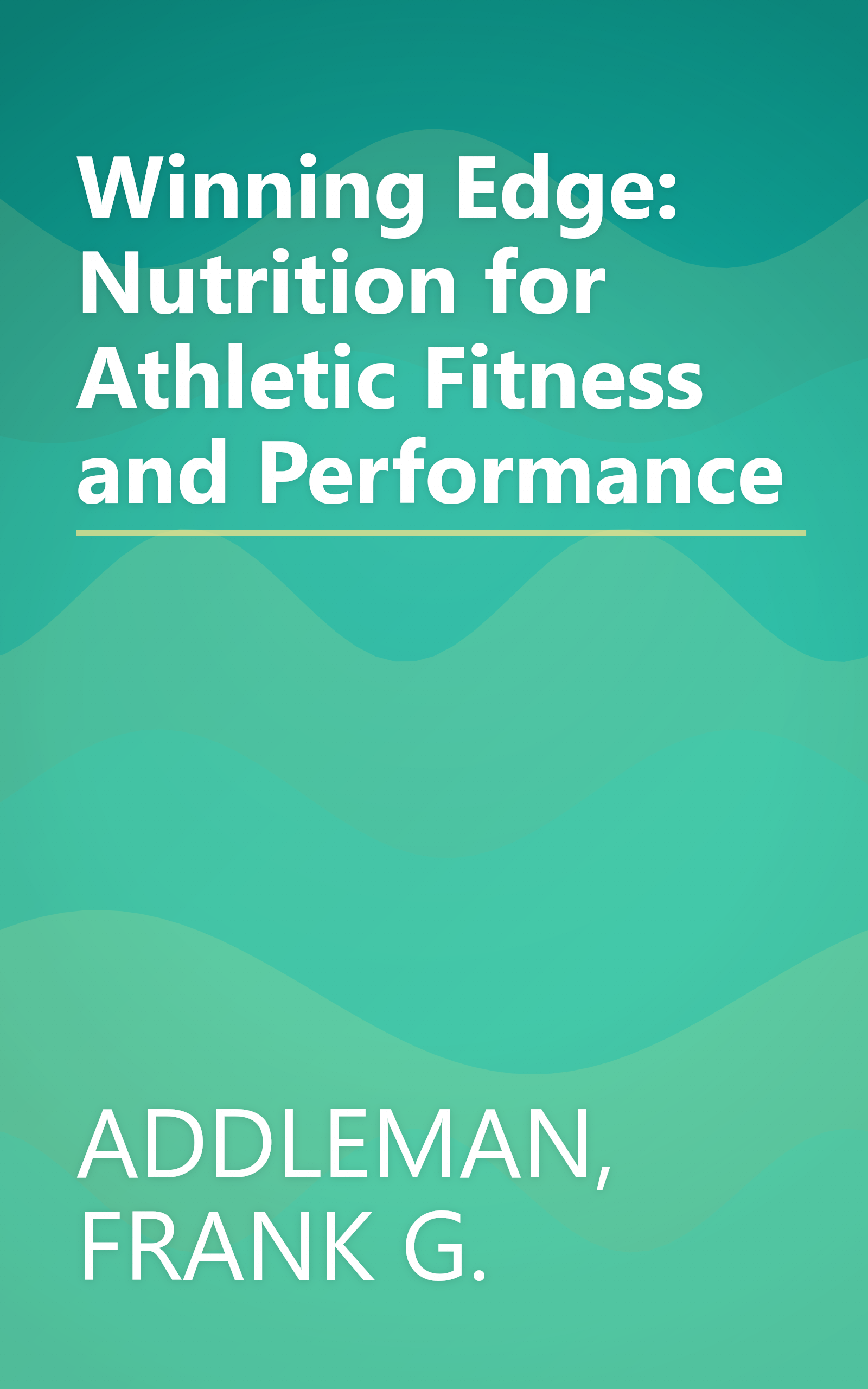Winning Edge: Nutrition for Athletic Fitness and Performance book cover