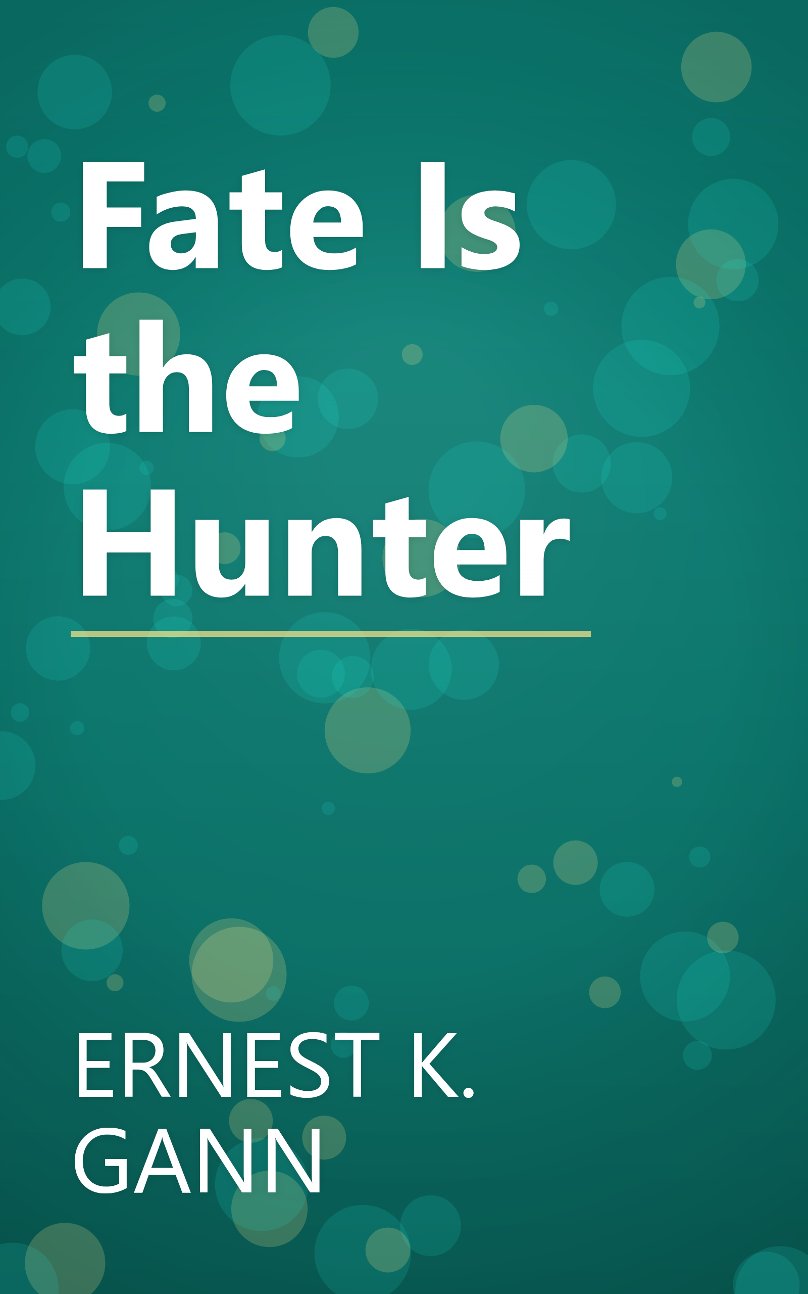 Fate Is the Hunter book cover
